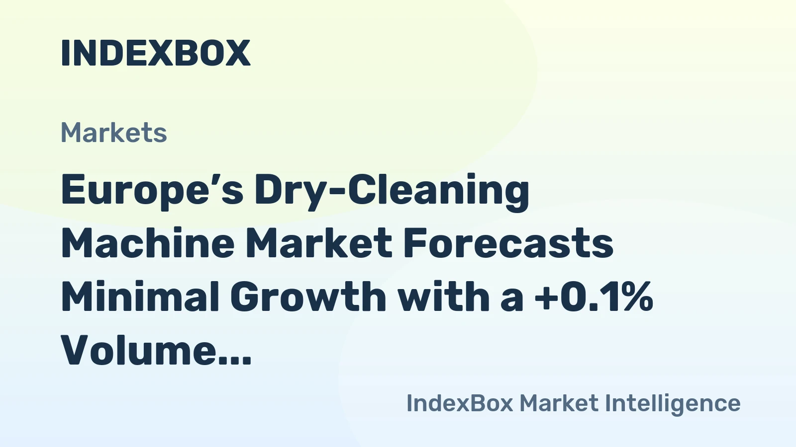 Europe’s Dry-Cleaning Machine Market Forecasts Minimal Growth with a +0.1% Volume CAGR