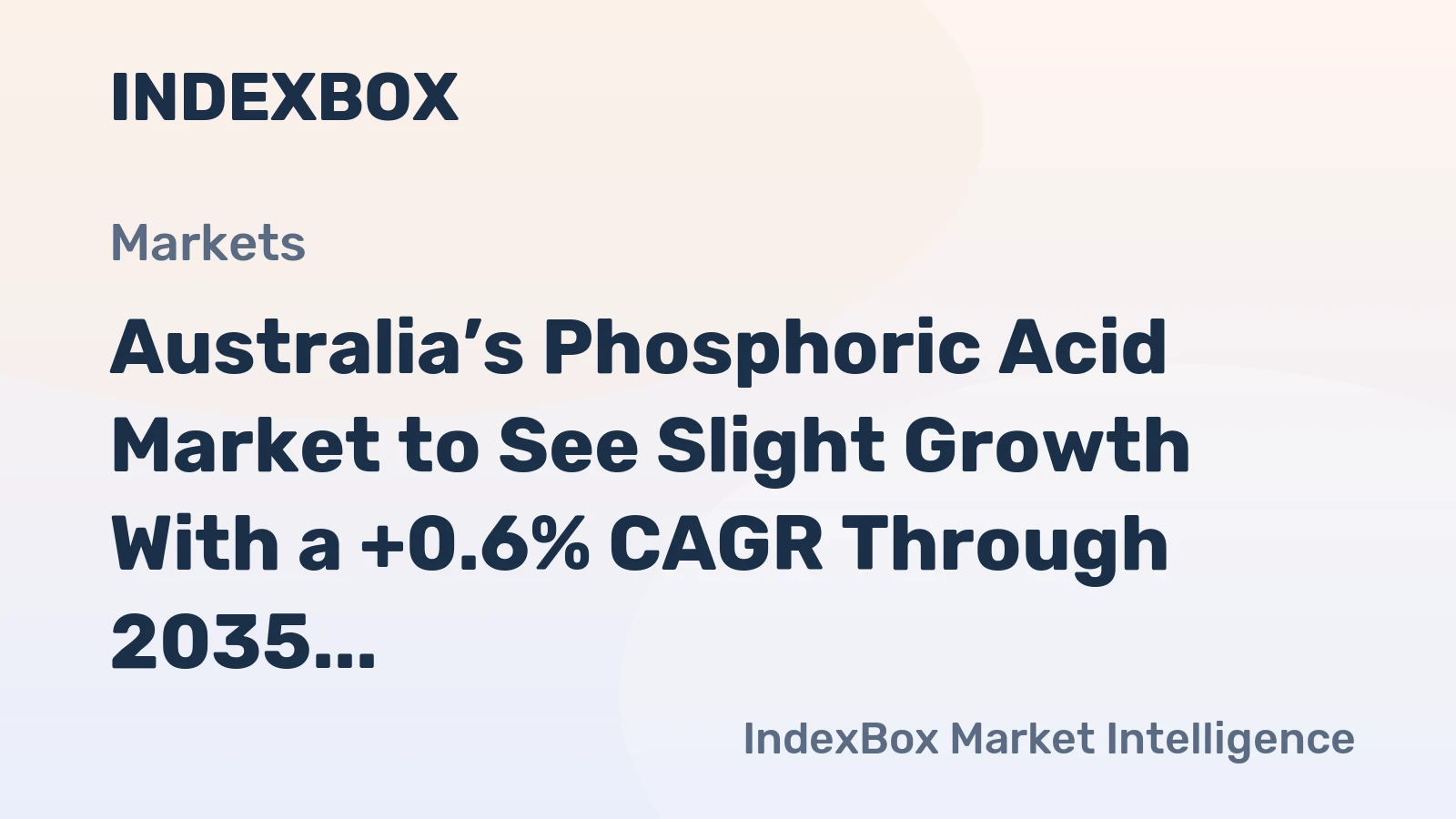Australia’s Phosphoric Acid Market to See Slight Growth With a +0.6% CAGR Through 2035