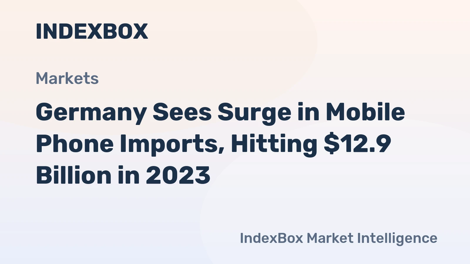 Germany Sees Surge in Mobile Phone Imports, Hitting $12.9 Billion in 2023