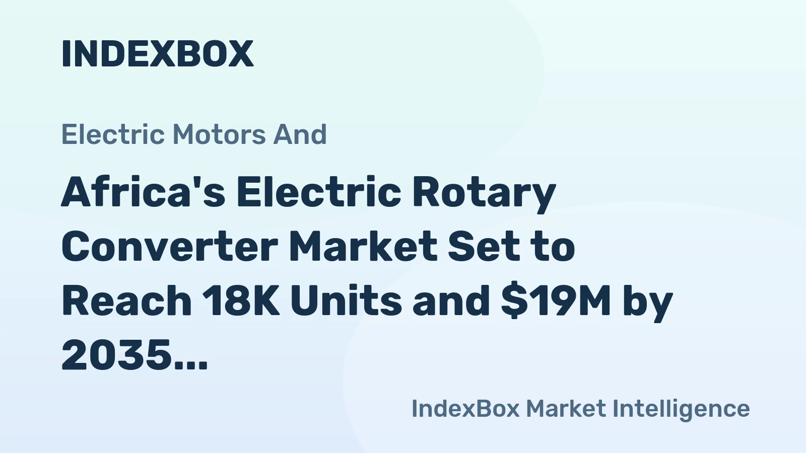 Africa's Electric Rotary Converter Market Set to Reach 18K Units and $19M by 2035
