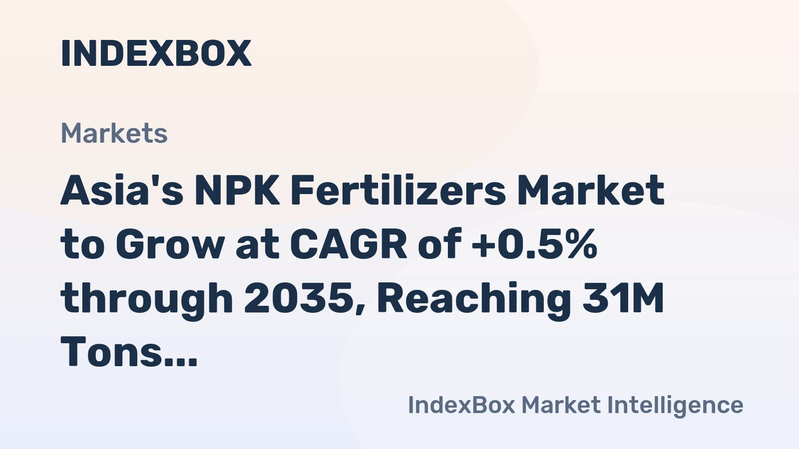 Asia's NPK Fertilizers Market to Grow at CAGR of +0.5% through 2035, Reaching 31M Tons