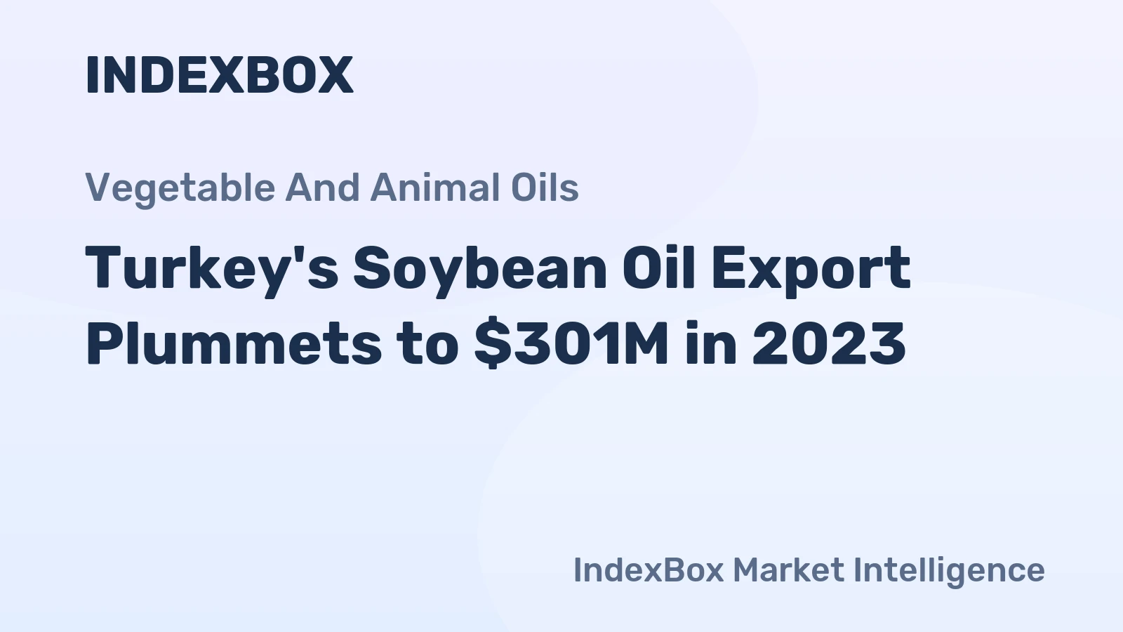 Turkey's Soybean Oil Export Plummets to $301M in 2023