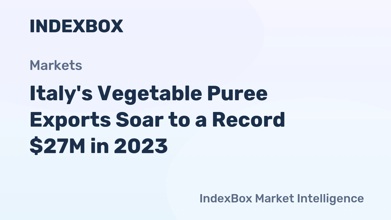 Italy's Vegetable Puree Exports Soar to a Record $27M in 2023