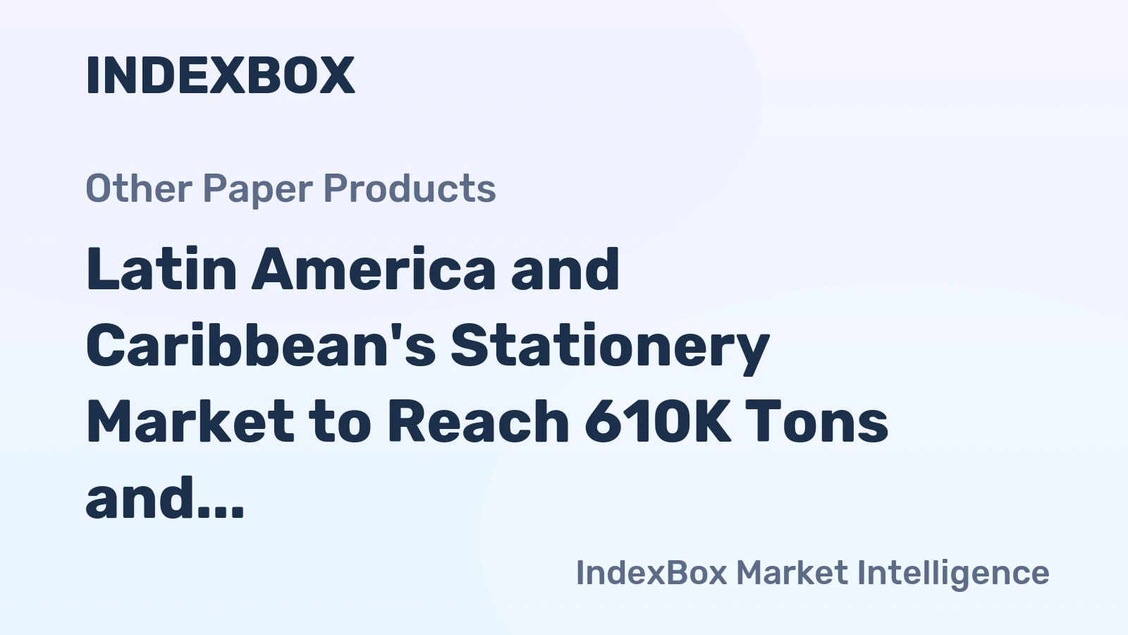 Latin America and Caribbean's Stationery Market to Reach 610K Tons and $1.8B by 2035