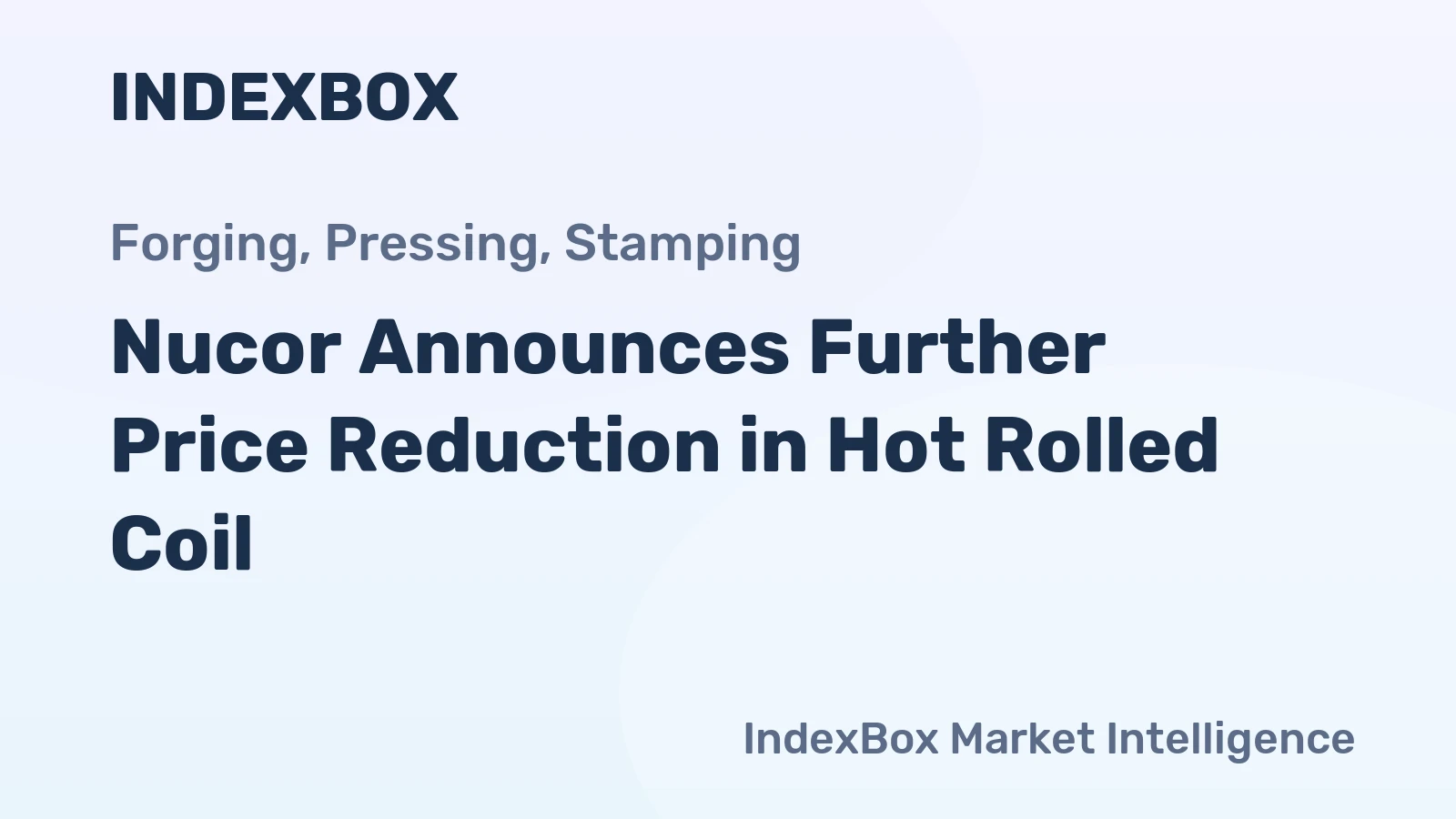 Nucor Announces Further Price Reduction in Hot Rolled Coil