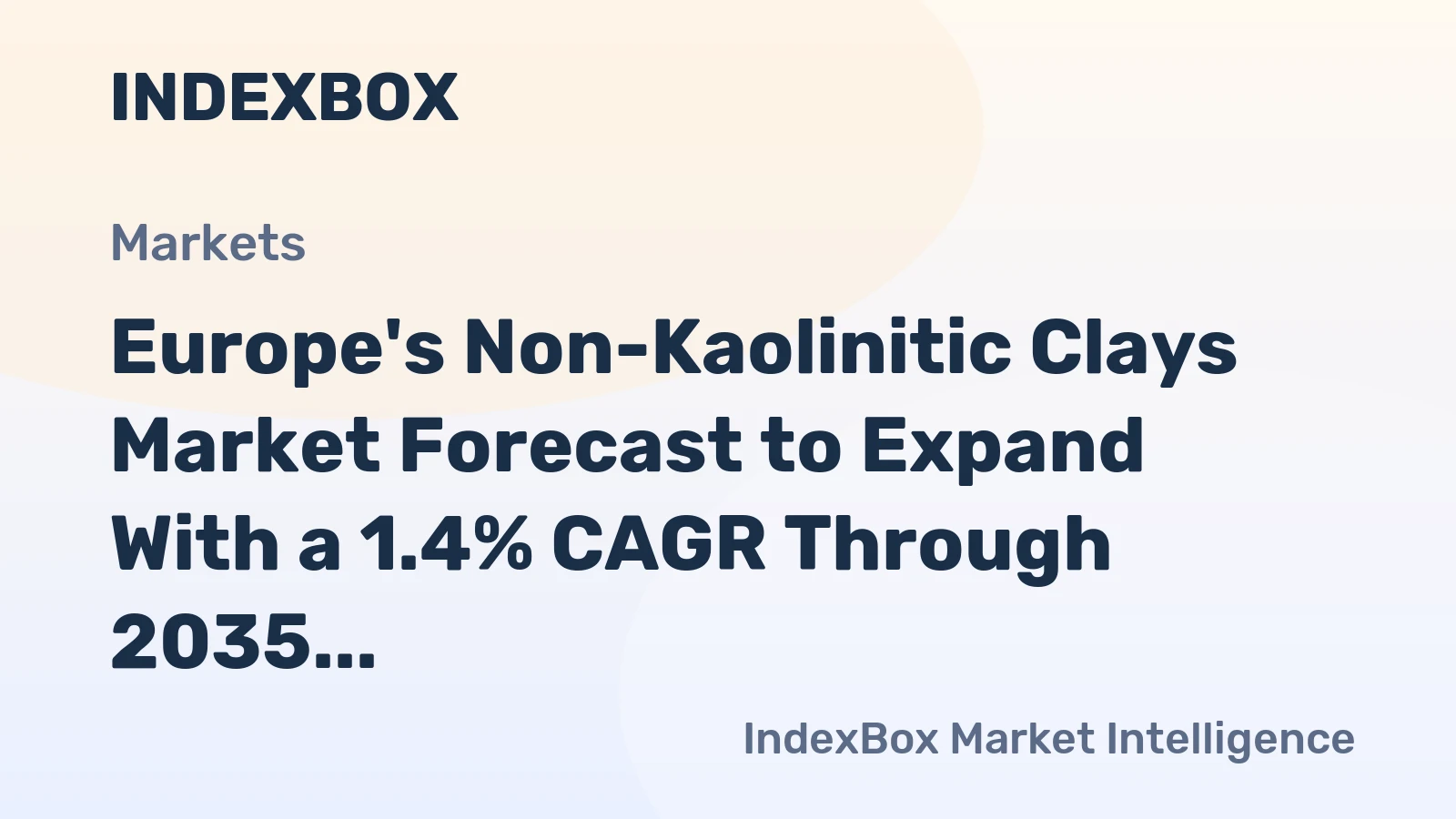 Europe's Non-Kaolinitic Clays Market Forecast to Expand With a 1.4% CAGR Through 2035