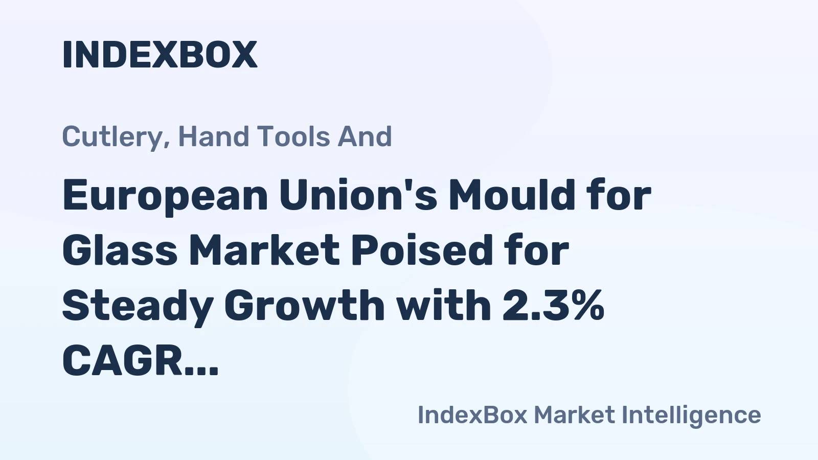 European Union's Mould for Glass Market Poised for Steady Growth with 2.3% CAGR