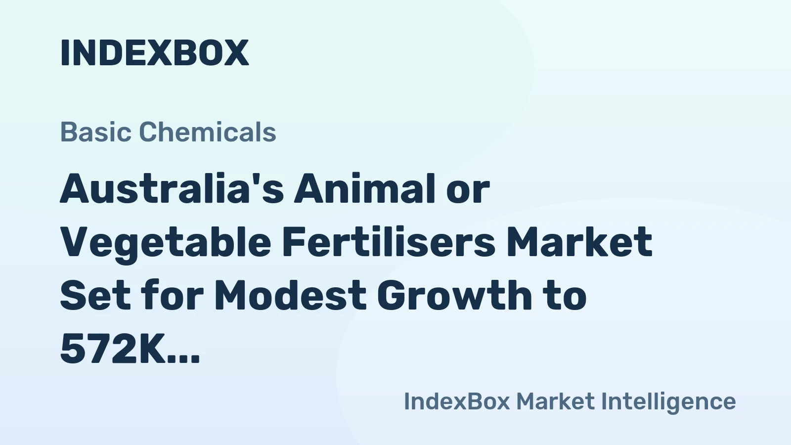 Australia's Animal or Vegetable Fertilisers Market Set for Modest Growth to 572K Tons and $452M by 2035