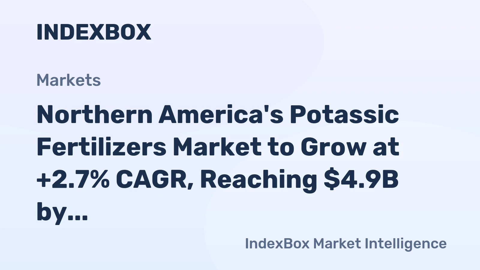 Northern America's Potassic Fertilizers Market to Grow at +2.7% CAGR, Reaching $4.9B by 2035