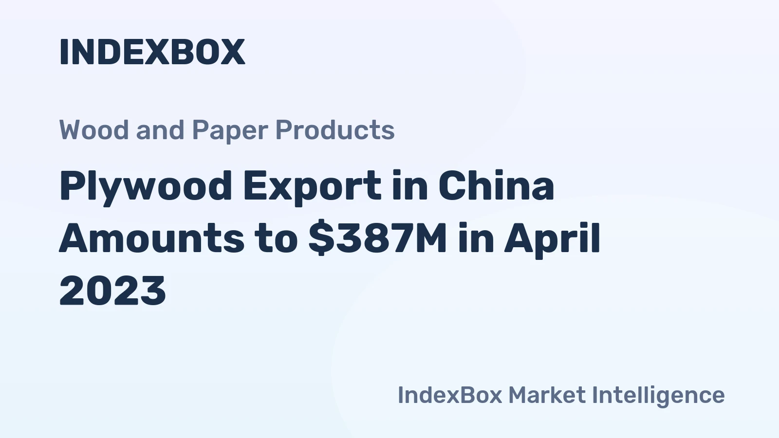 Plywood Export in China Amounts to $387M in April 2023