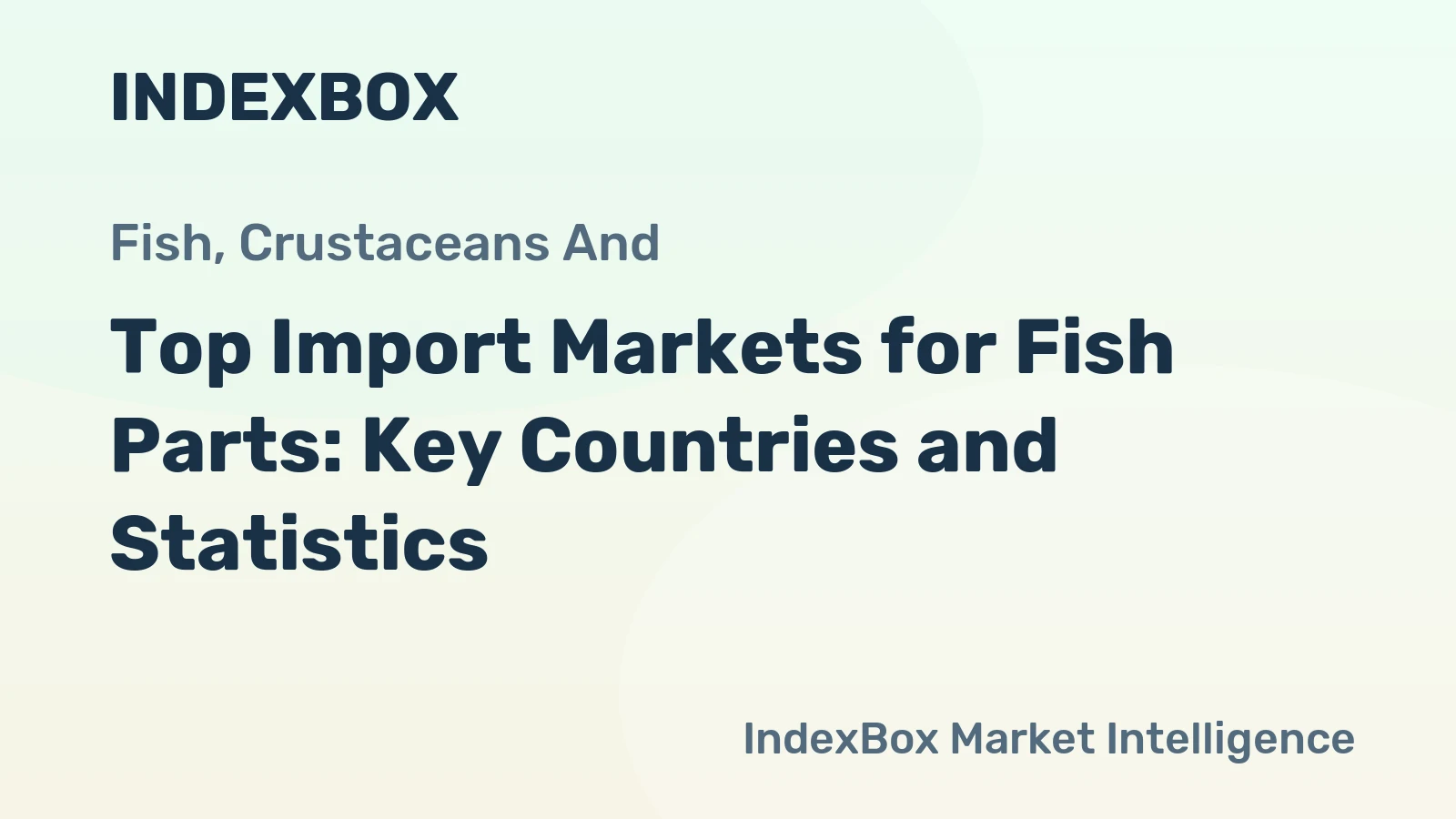 Top Import Markets for Fish Parts: Key Countries and Statistics