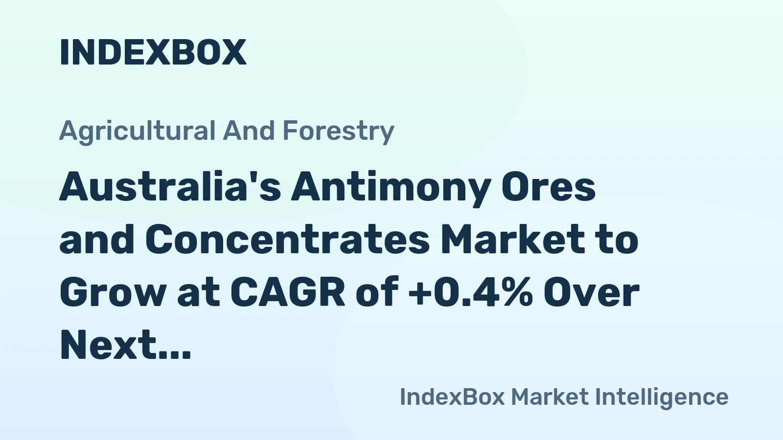 Australia's Antimony Ores and Concentrates Market to Grow at CAGR of +0.4% Over Next Decade