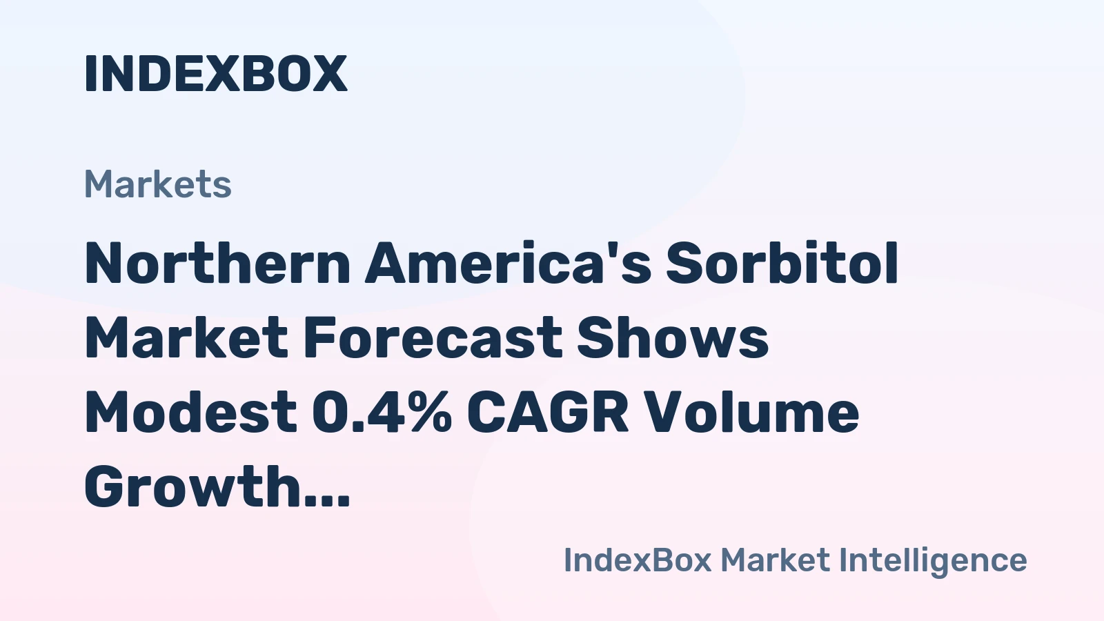 Northern America's Sorbitol Market Forecast Shows Modest 0.4% CAGR Volume Growth Through 2035