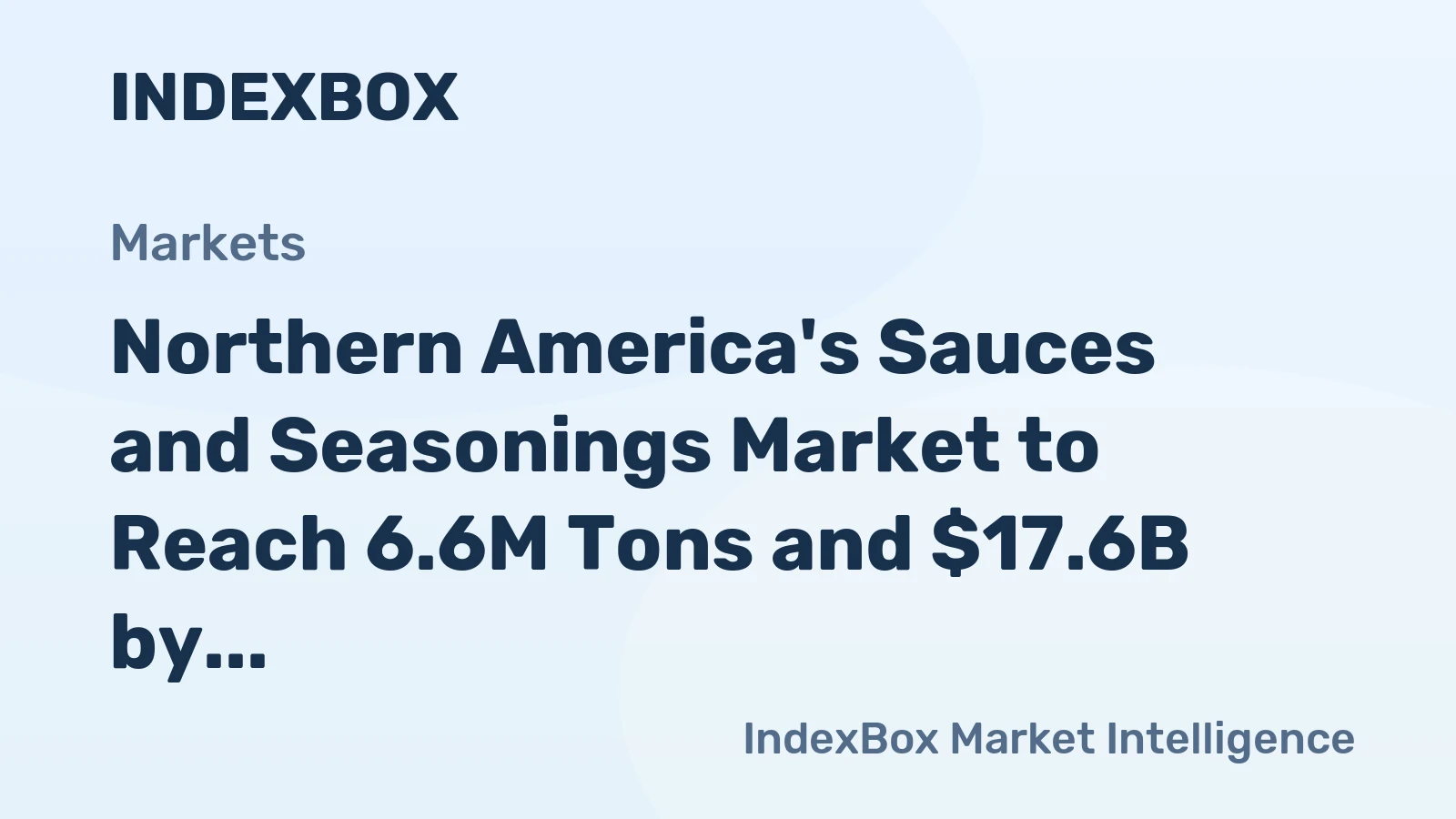 Northern America's Sauces and Seasonings Market to Reach 6.6M Tons and $17.6B by 2035