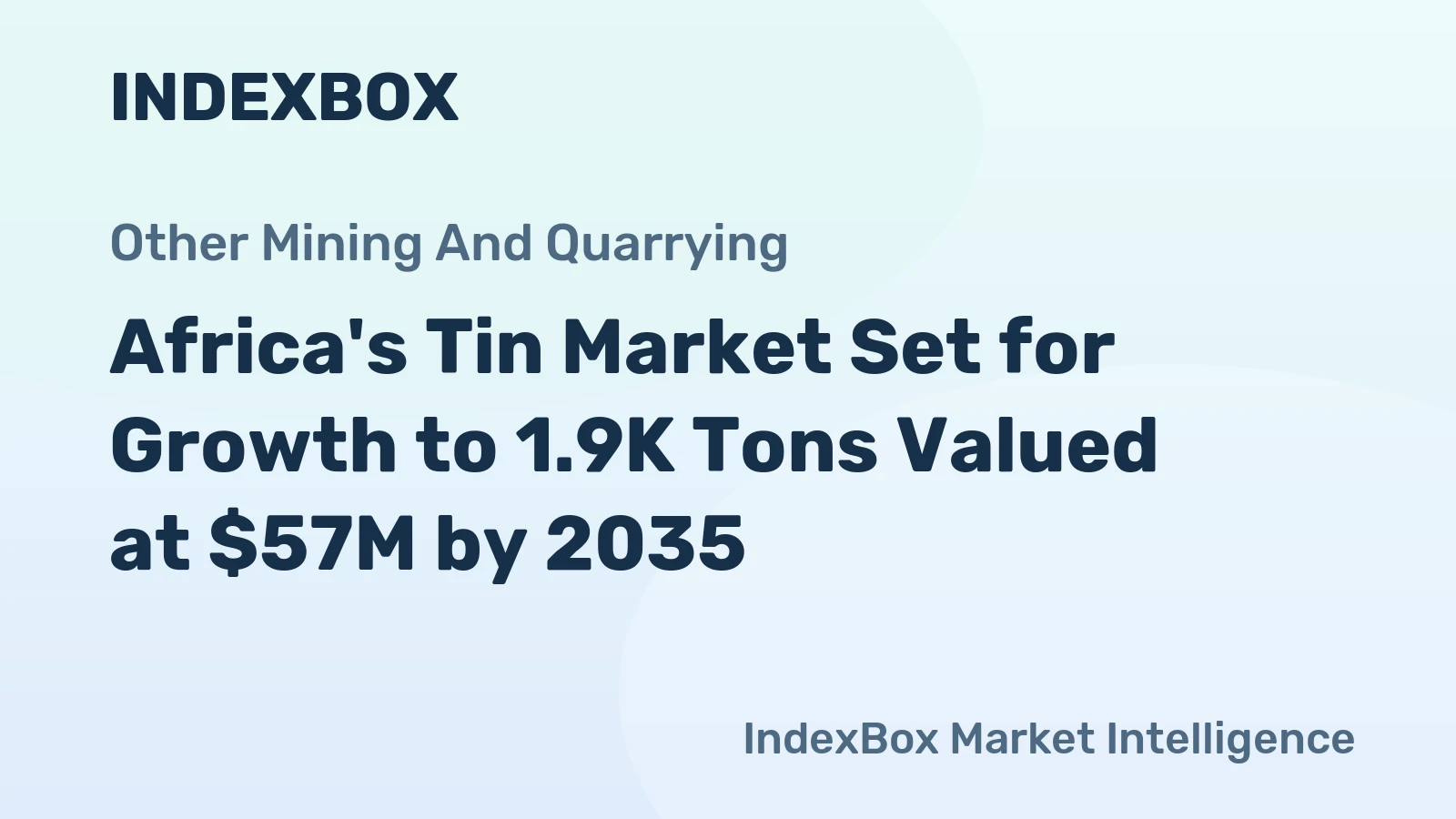 Africa's Tin Market Set for Growth to 1.9K Tons Valued at $57M by 2035