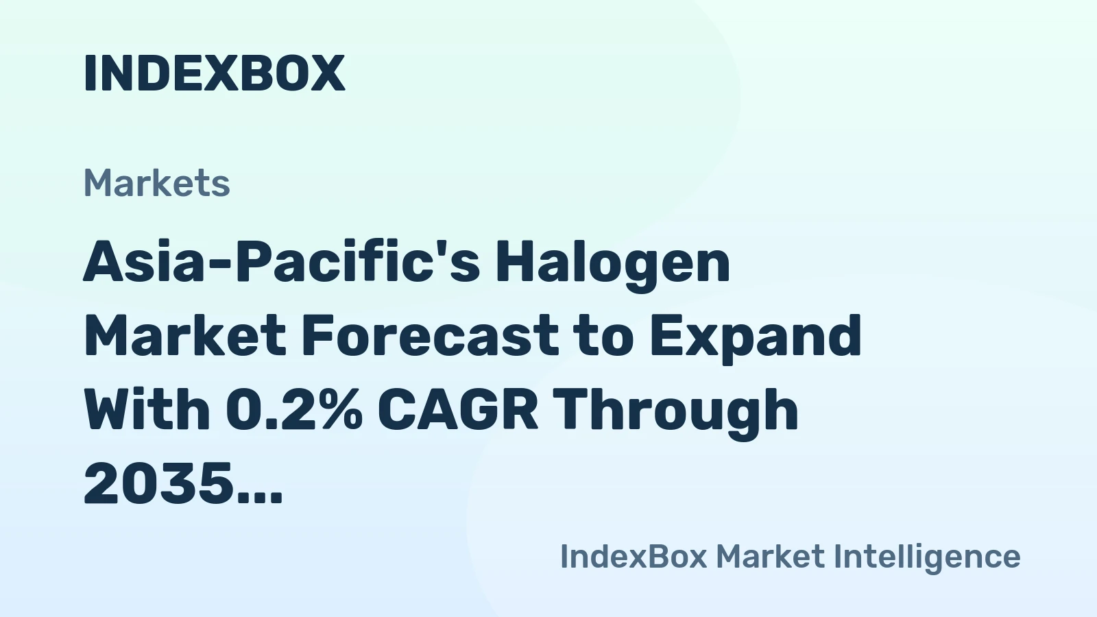Asia-Pacific's Halogen Market Forecast to Expand With 0.2% CAGR Through 2035