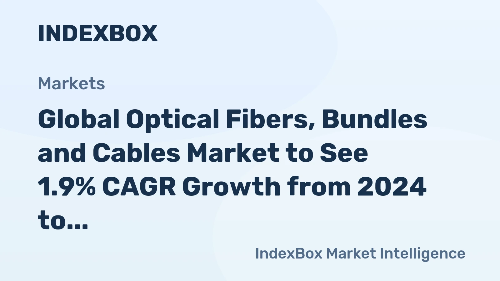 Global Optical Fibers, Bundles and Cables Market to See 1.9% CAGR Growth from 2024 to 2035