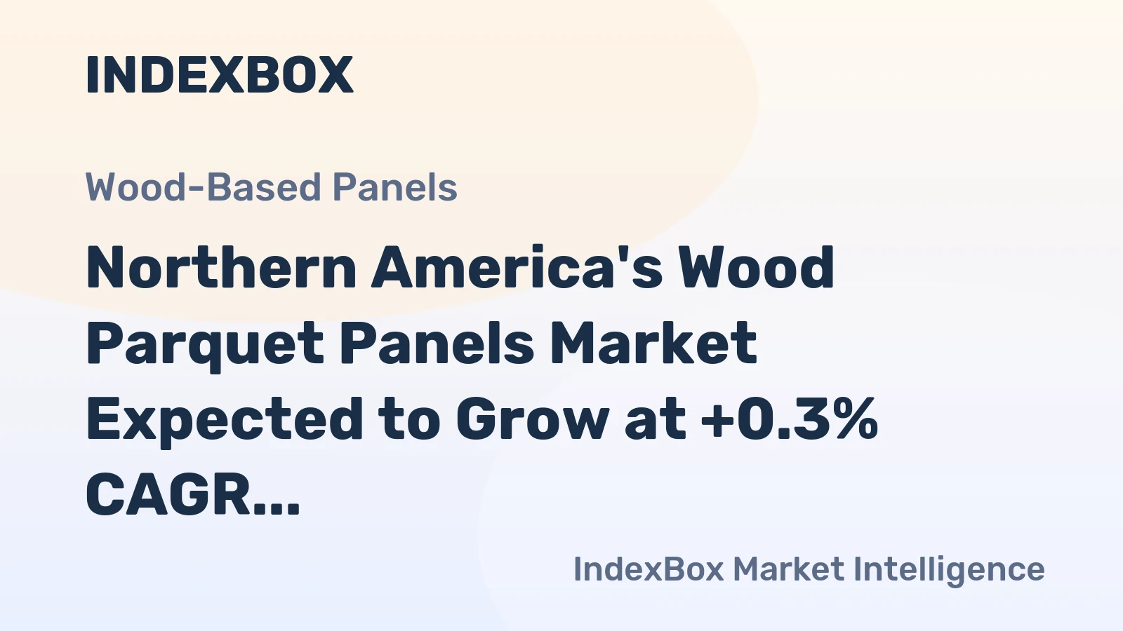Northern America's Wood Parquet Panels Market Expected to Grow at +0.3% CAGR, Reaching $4.1B by 2035