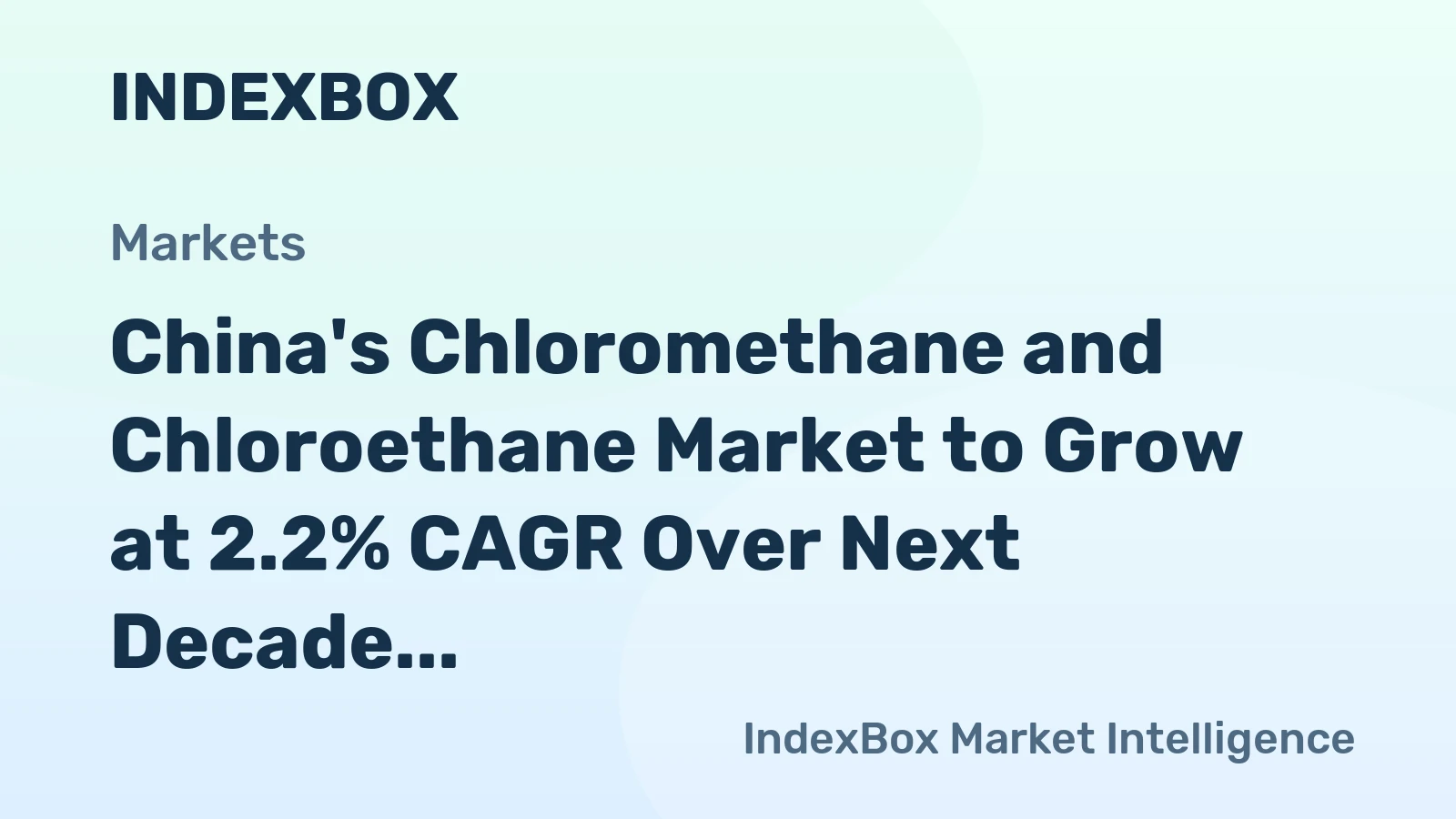 China's Chloromethane and Chloroethane Market to Grow at 2.2% CAGR Over Next Decade