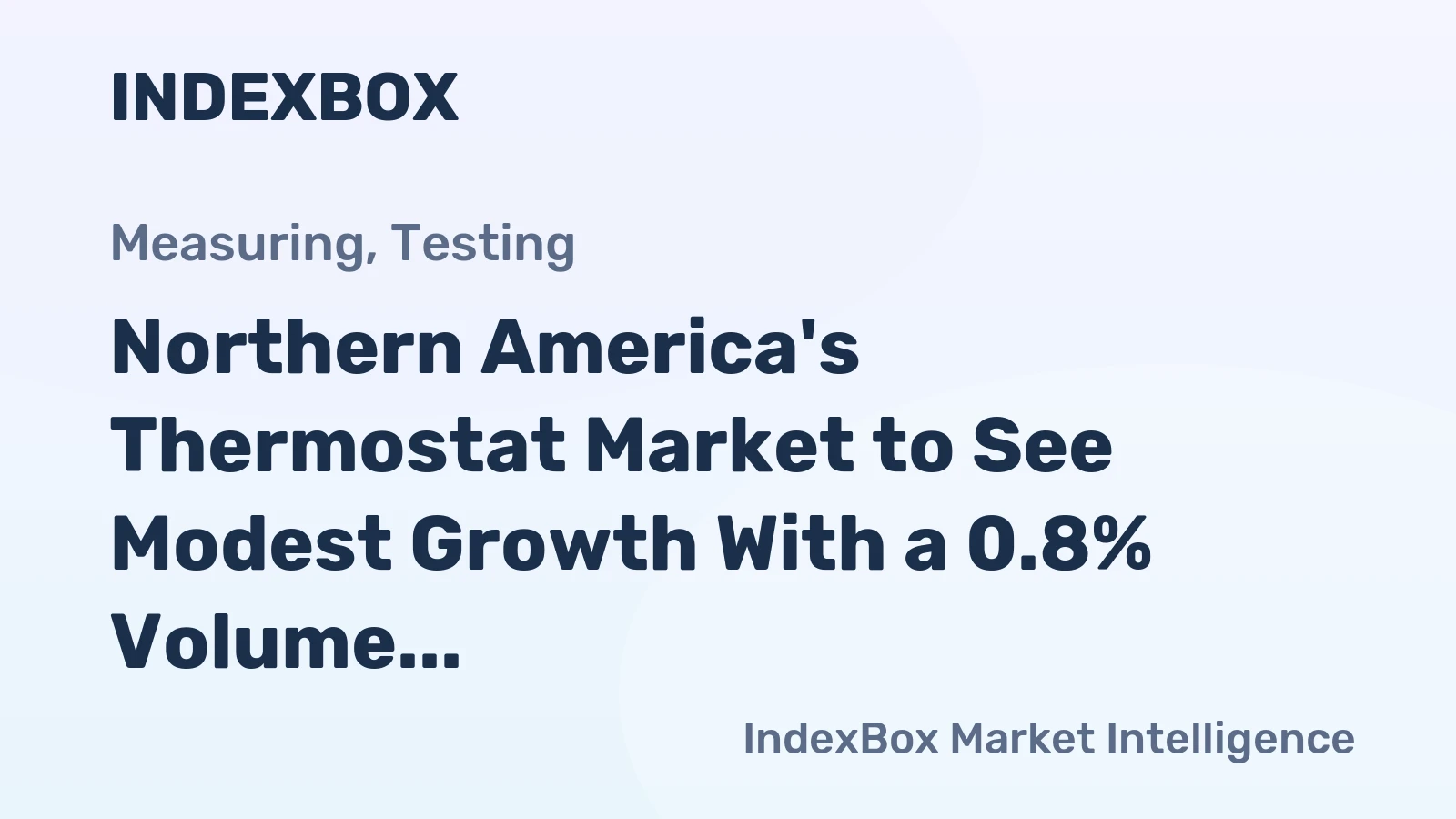Northern America's Thermostat Market to See Modest Growth With a 0.8% Volume CAGR Through 2035