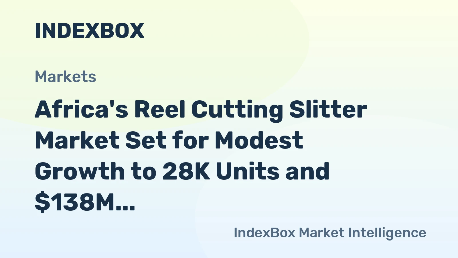 Africa's Reel Cutting Slitter Market Set for Modest Growth to 28K Units and $138M