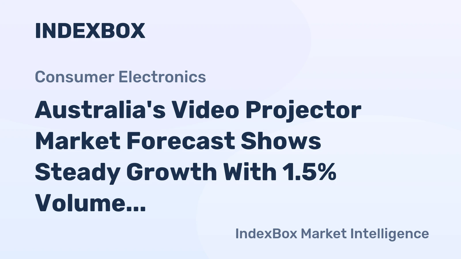 Australia's Video Projector Market Forecast Shows Steady Growth With 1.5% Volume CAGR Through 2035