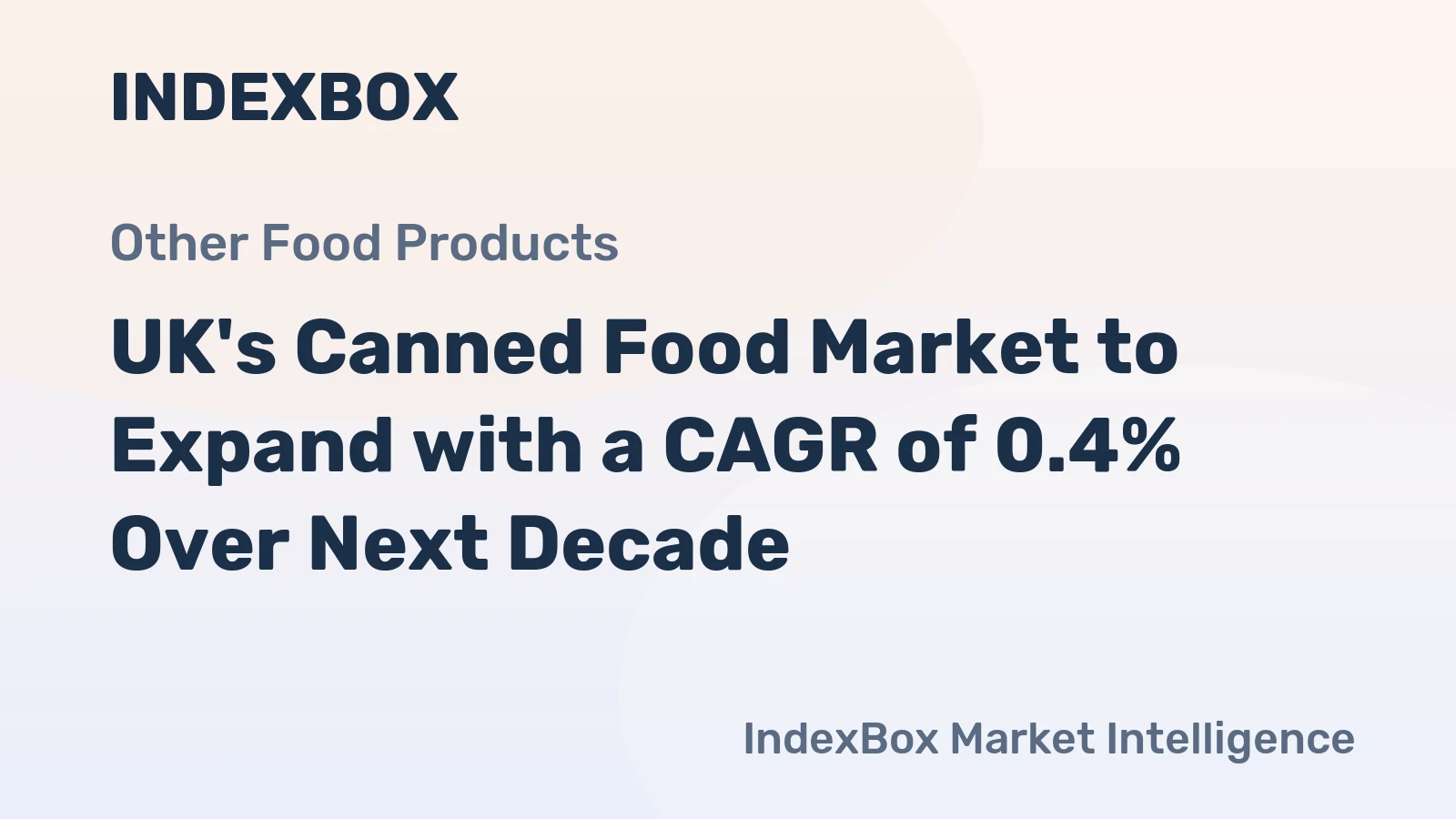 UK's Canned Food Market to Expand with a CAGR of 0.4% Over Next Decade