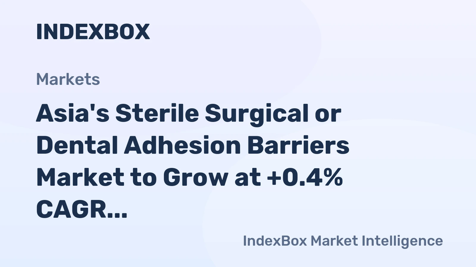 Asia's Sterile Surgical or Dental Adhesion Barriers Market to Grow at +0.4% CAGR through 2035