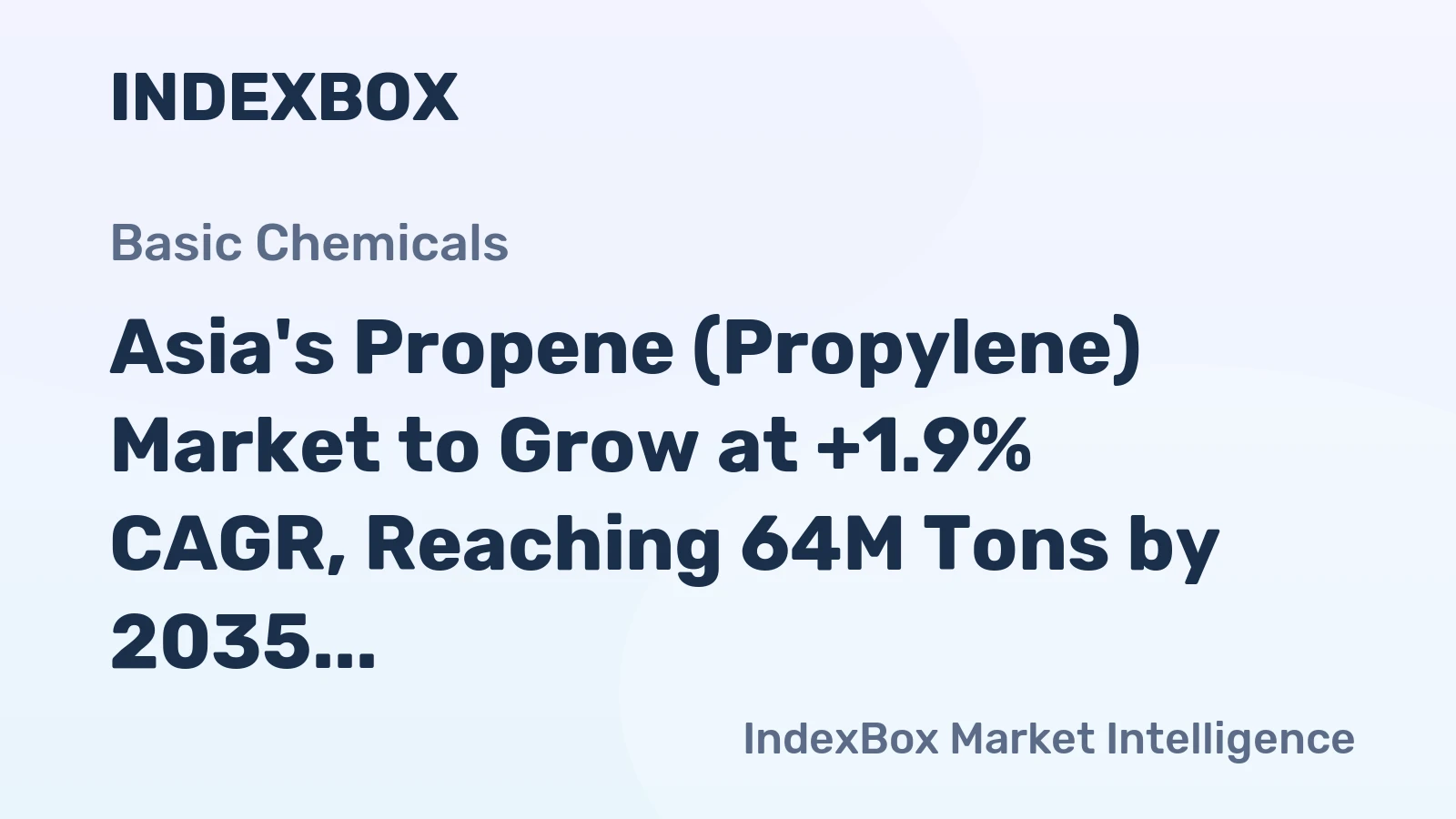 Asia's Propene (Propylene) Market to Grow at +1.9% CAGR, Reaching 64M Tons by 2035