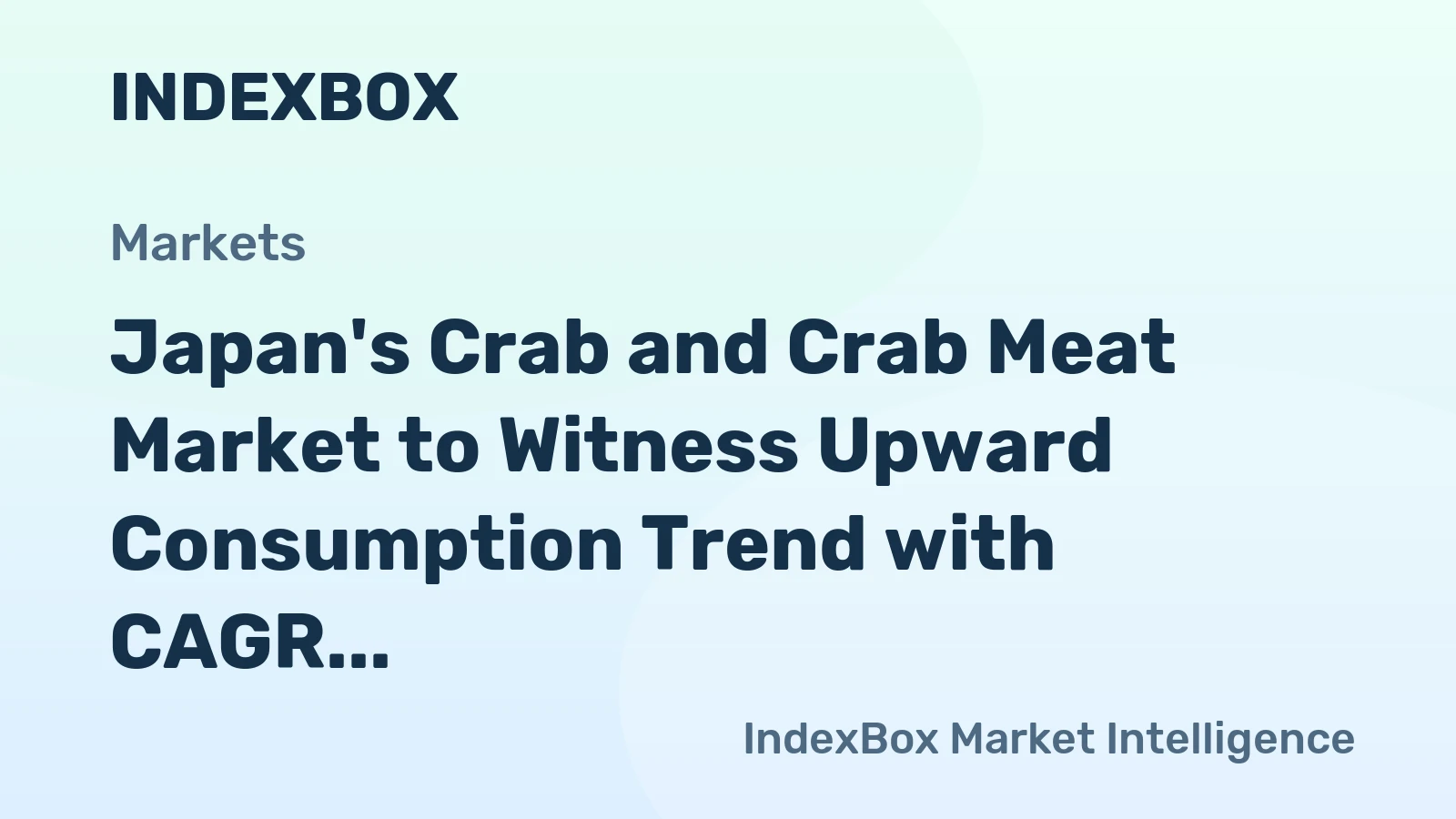 Japan's Crab and Crab Meat Market to Witness Upward Consumption Trend with CAGR of +1.2%
