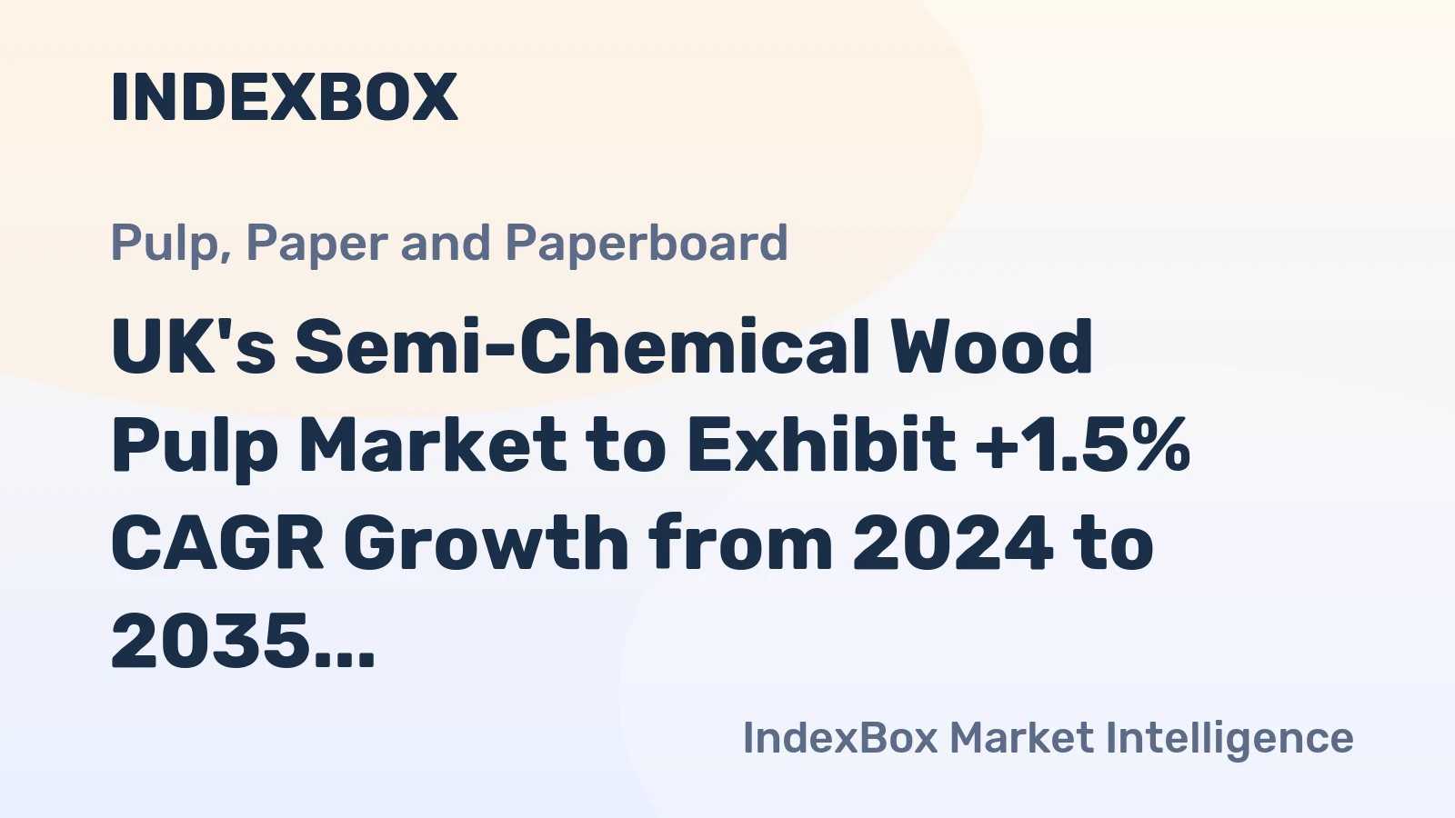 UK's Semi-Chemical Wood Pulp Market to Exhibit +1.5% CAGR Growth from 2024 to 2035