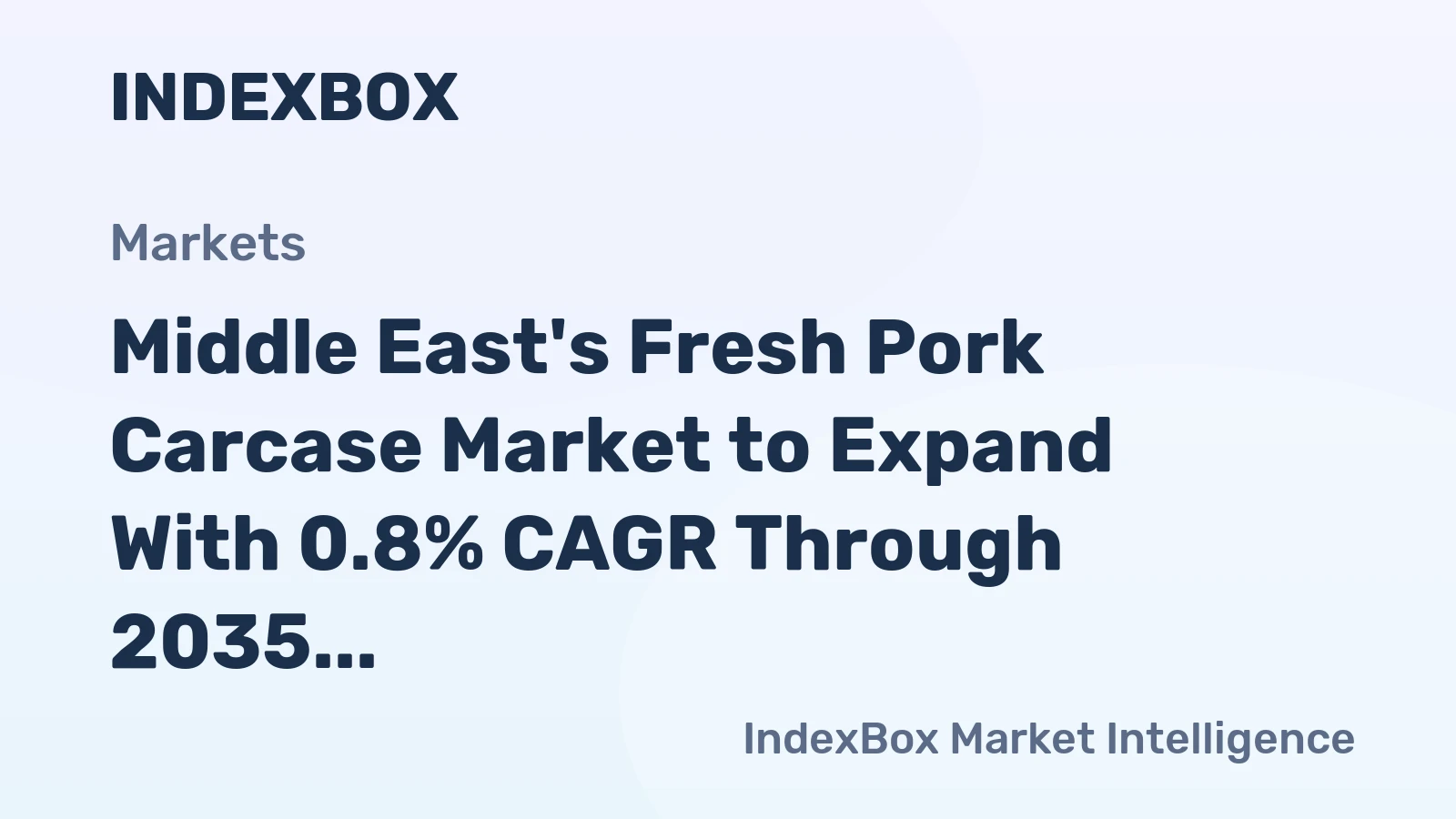 Middle East's Fresh Pork Carcase Market to Expand With 0.8% CAGR Through 2035