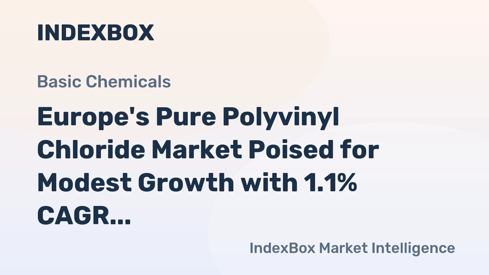 Europe's Pure Polyvinyl Chloride Market Poised for Modest Growth with 1.1% CAGR in Value Through 2035