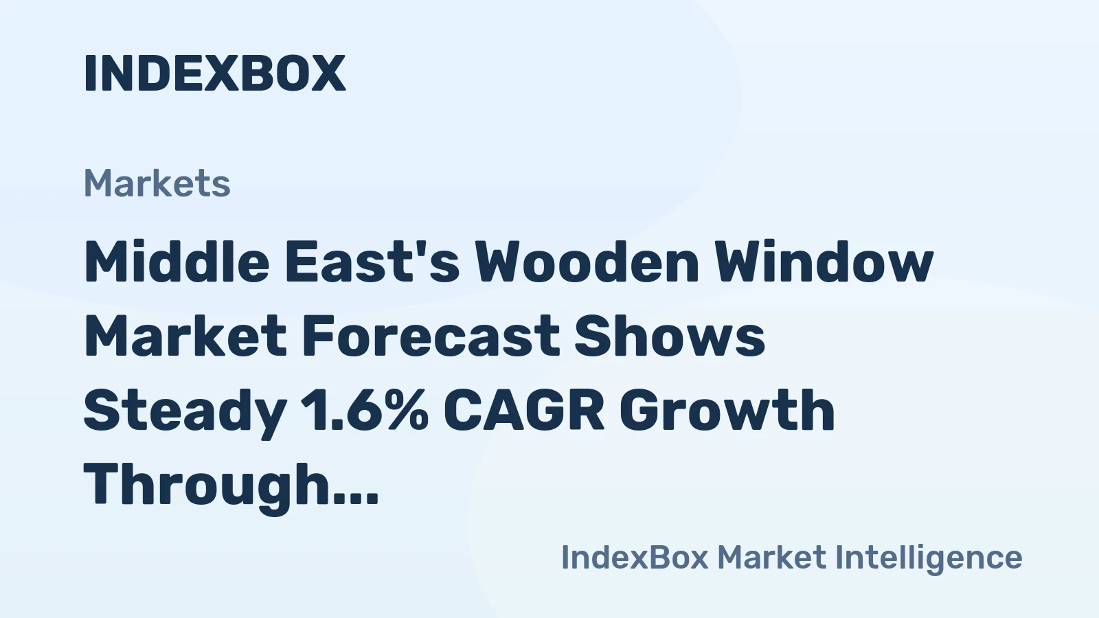 Middle East's Wooden Window Market Forecast Shows Steady 1.6% CAGR Growth Through 2035