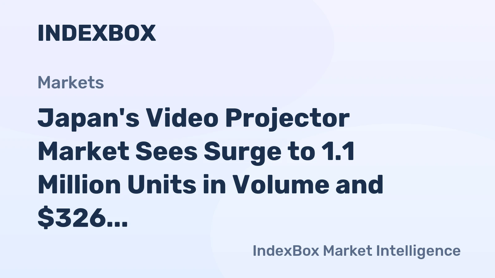 Japan's Video Projector Market Sees Surge to 1.1 Million Units in Volume and $326 Million in Value