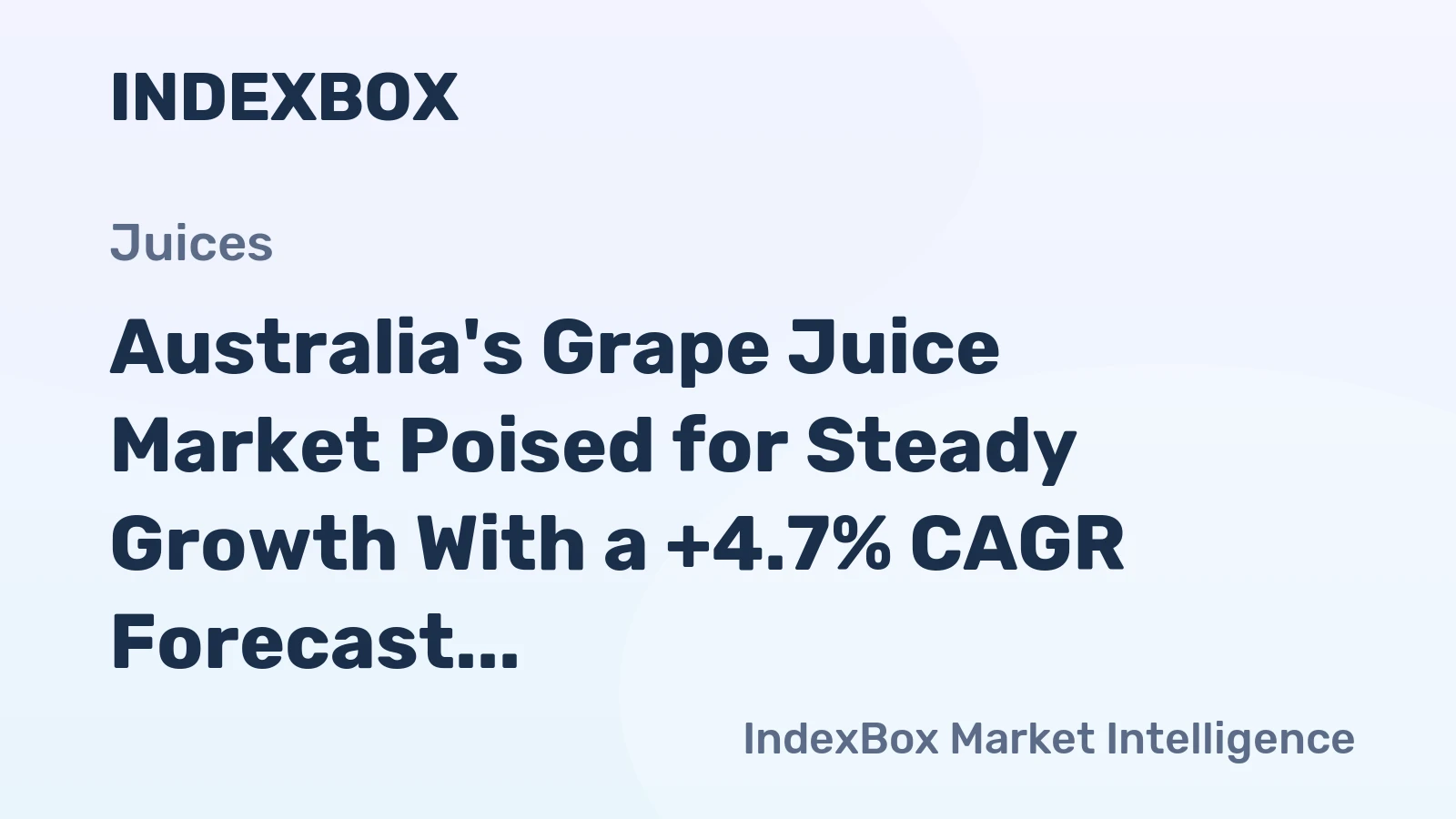 Australia's Grape Juice Market Poised for Steady Growth With a +4.7% CAGR Forecast