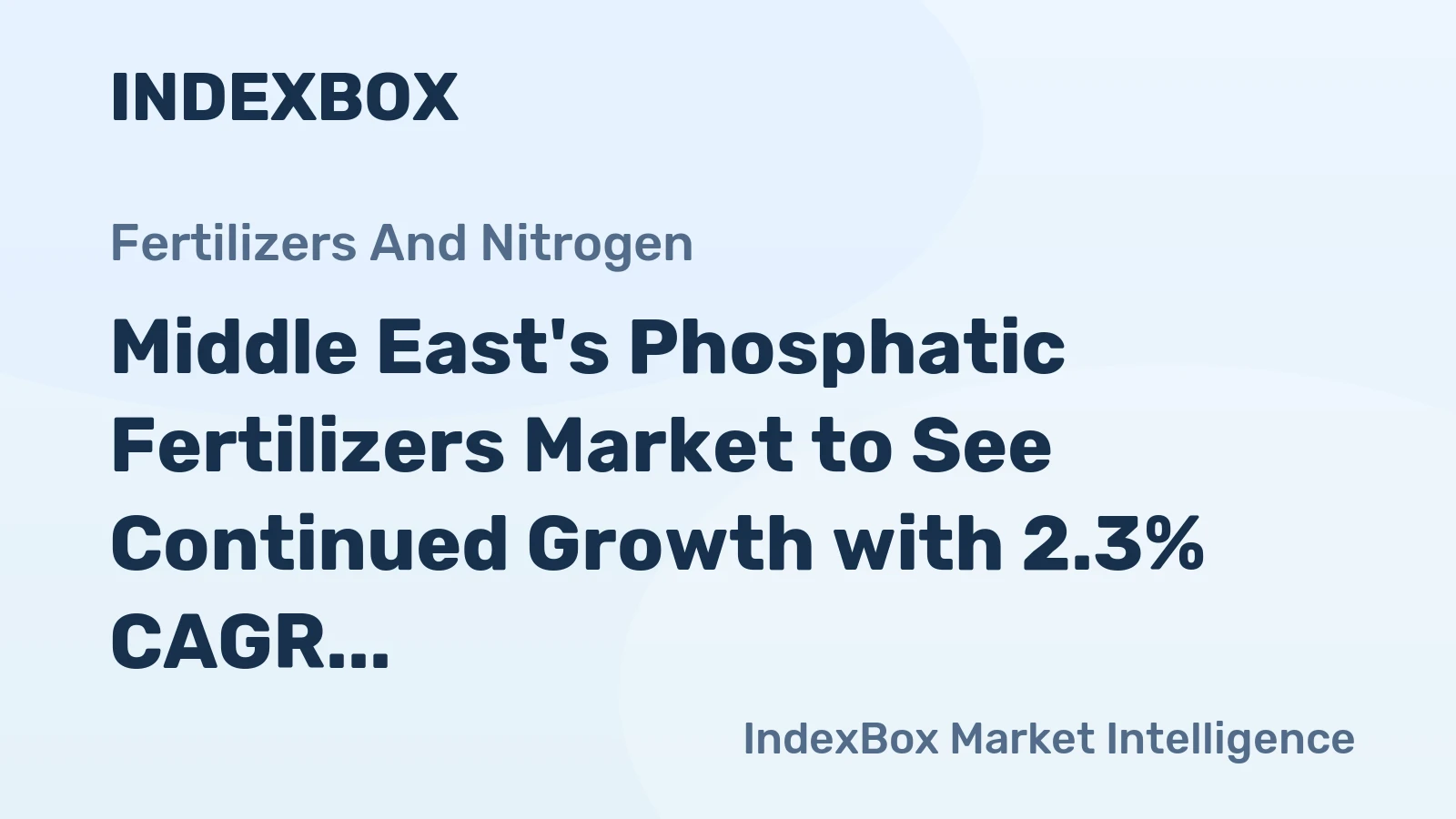 Middle East's Phosphatic Fertilizers Market to See Continued Growth with 2.3% CAGR Over Next Decade