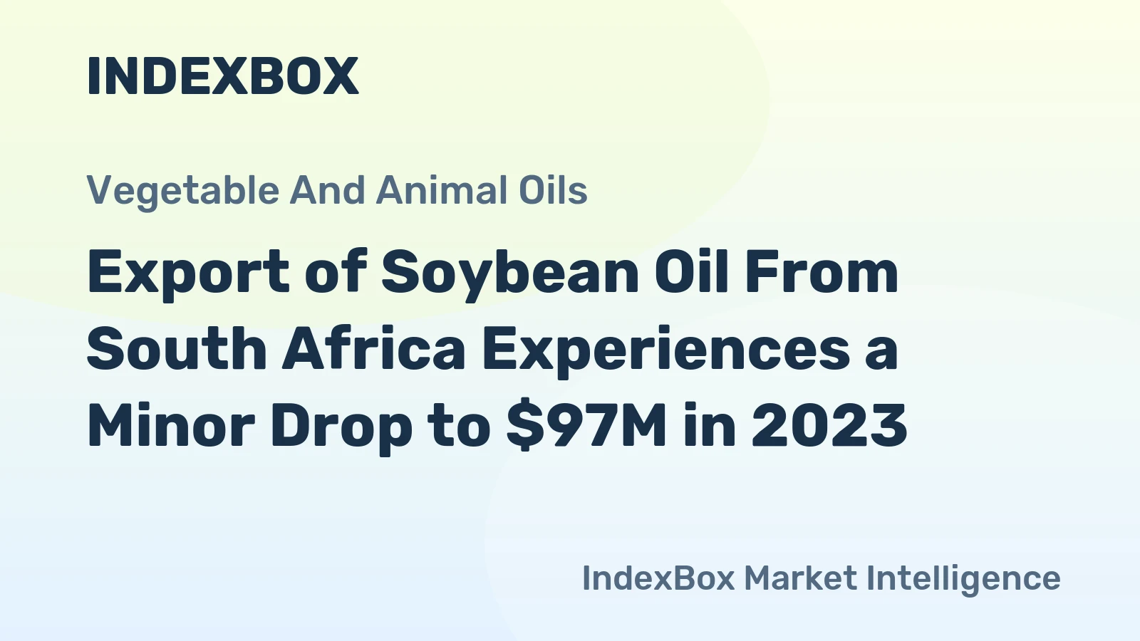 Export of Soybean Oil From South Africa Experiences a Minor Drop to $97M in 2023