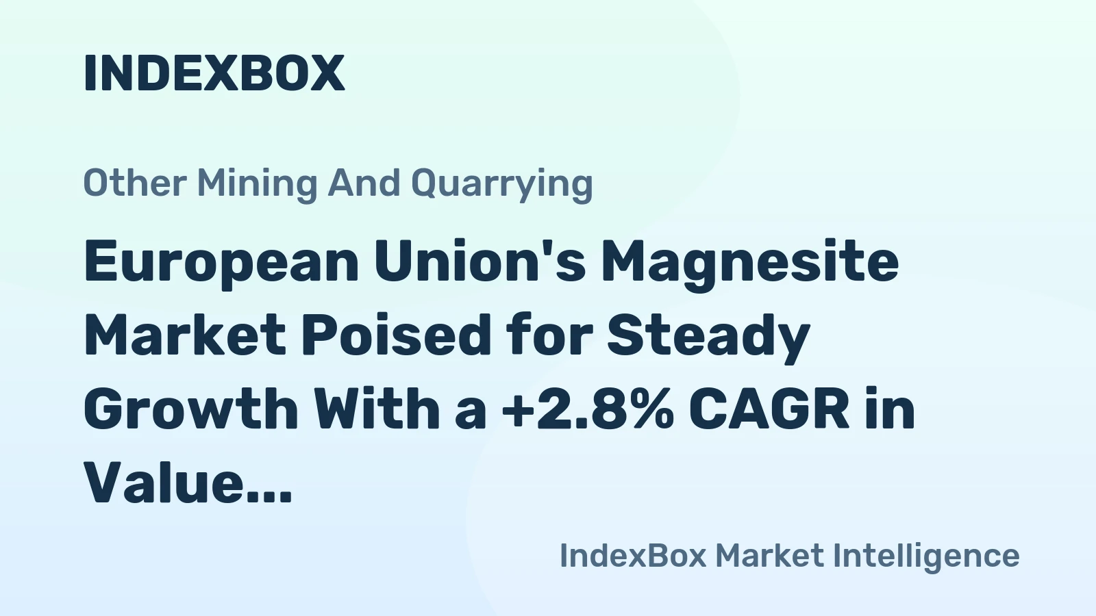 European Union's Magnesite Market Poised for Steady Growth With a +2.8% CAGR in Value Through 2035