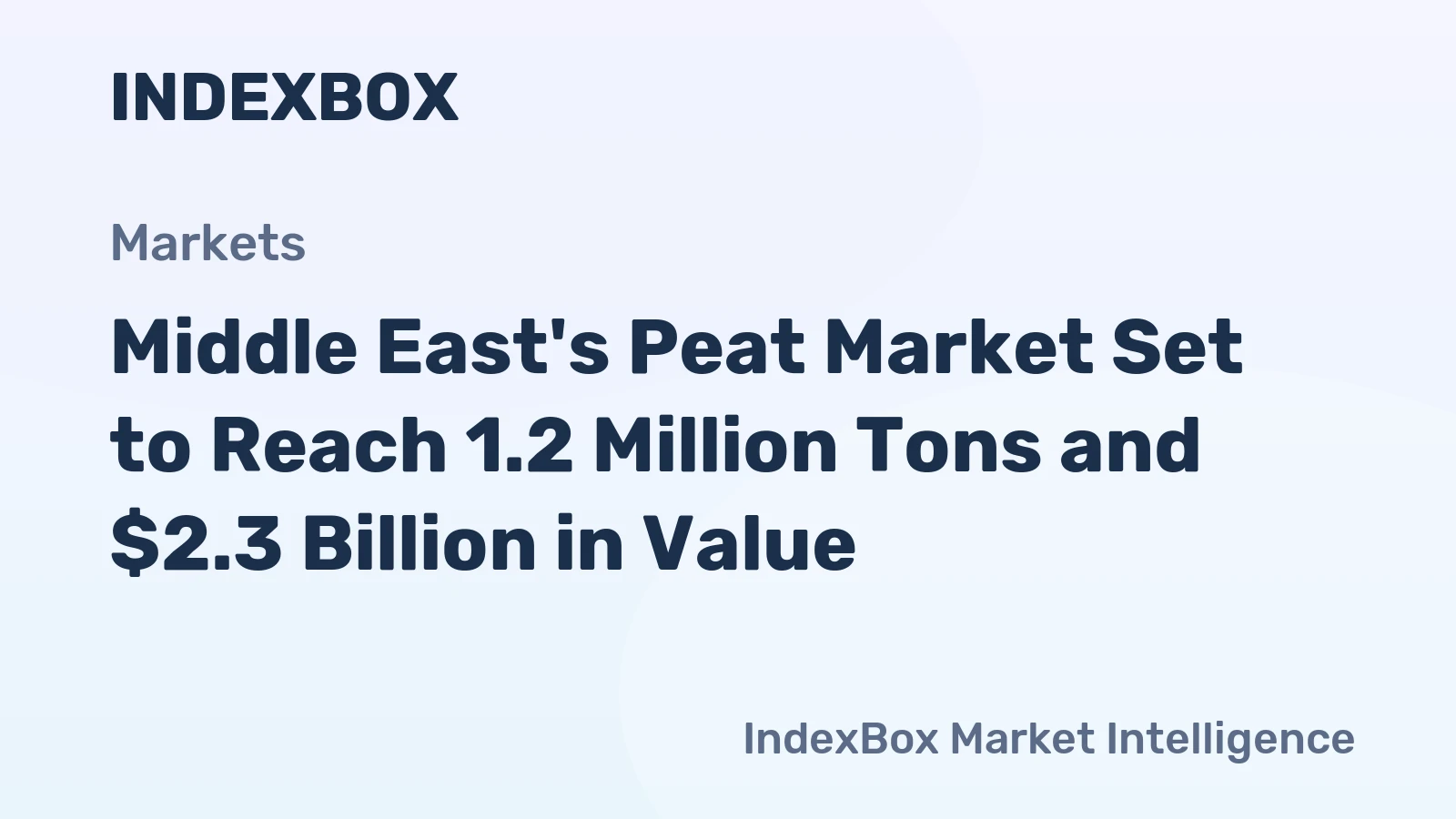Middle East's Peat Market Set to Reach 1.2 Million Tons and $2.3 Billion in Value