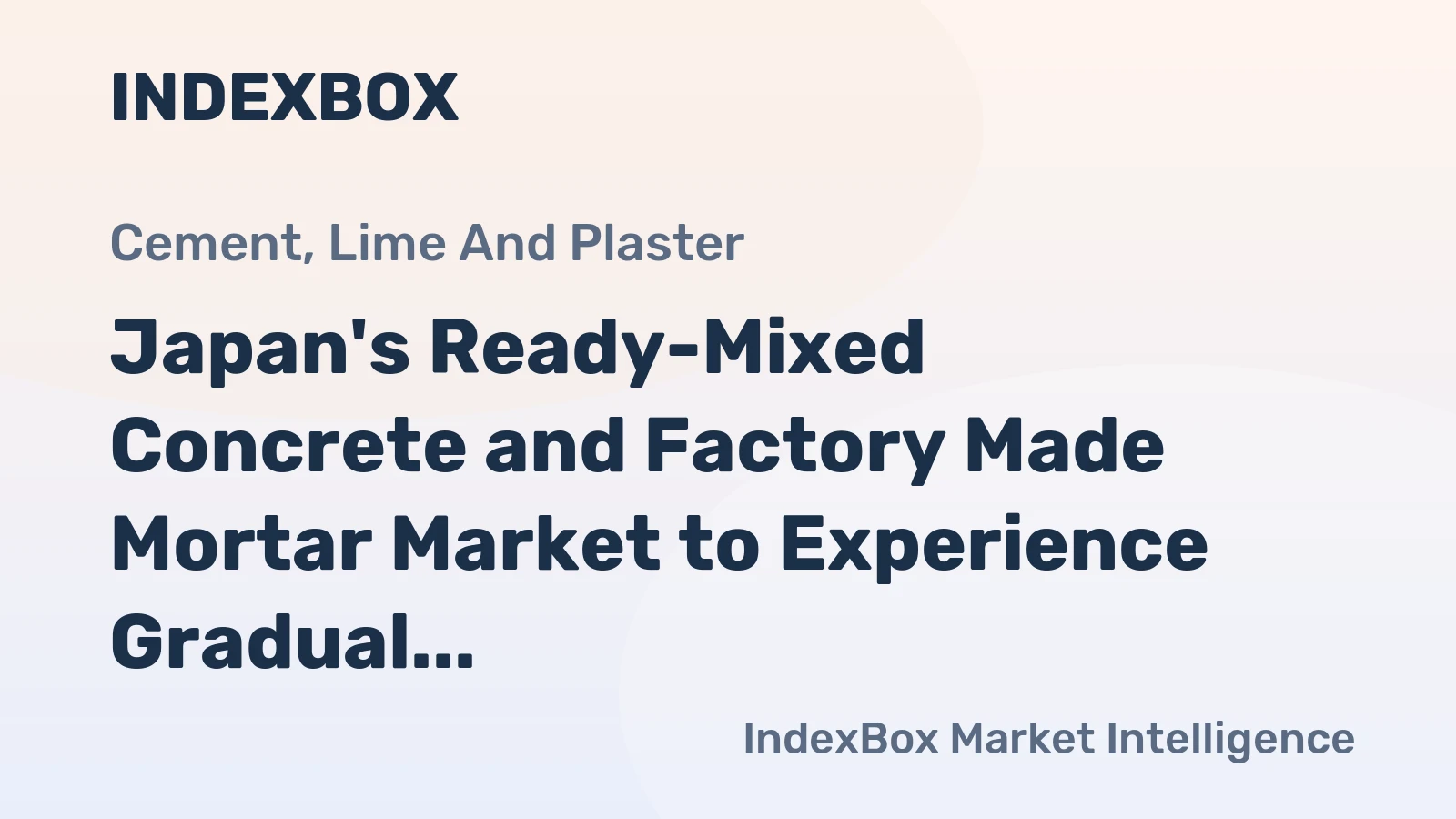 Japan's Ready-Mixed Concrete and Factory Made Mortar Market to Experience Gradual Growth with 0.5% CAGR over the Next Decade