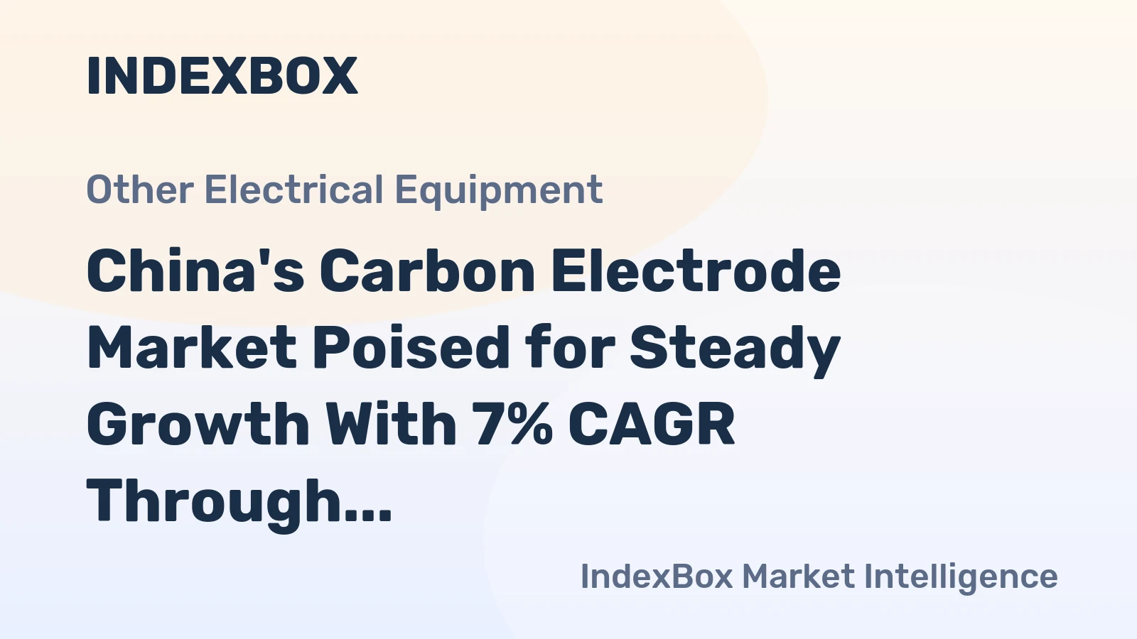 China's Carbon Electrode Market Poised for Steady Growth With 7% CAGR Through 2035