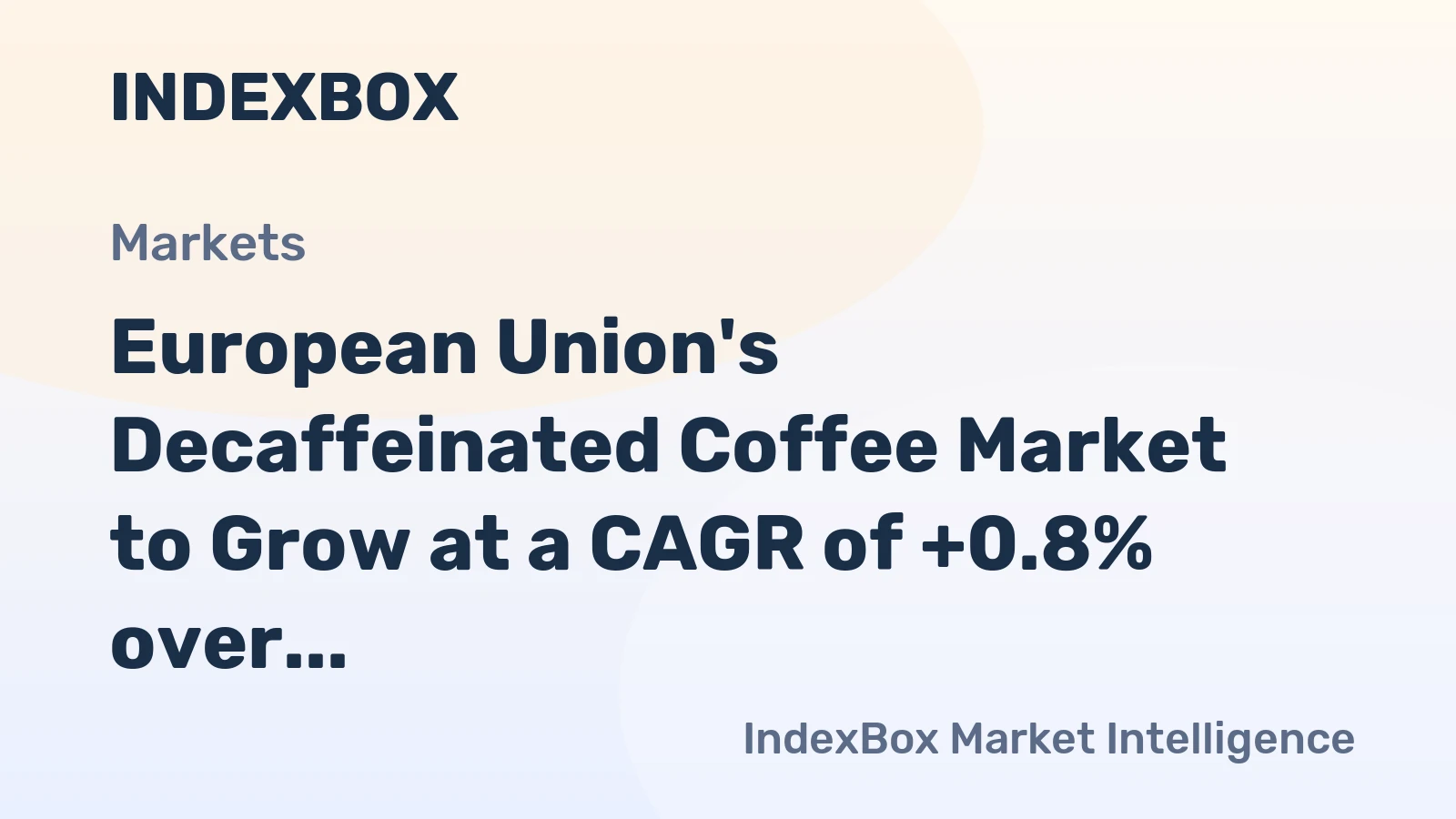 European Union's Decaffeinated Coffee Market to Grow at a CAGR of +0.8% over the Next Decade