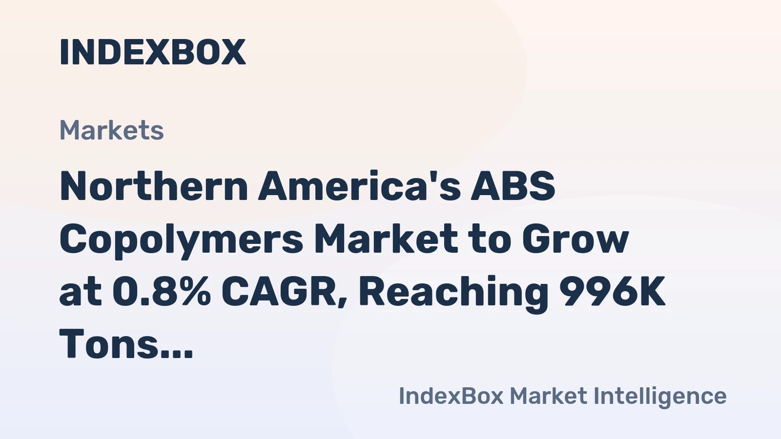 Northern America's ABS Copolymers Market to Grow at 0.8% CAGR, Reaching 996K Tons by 2035