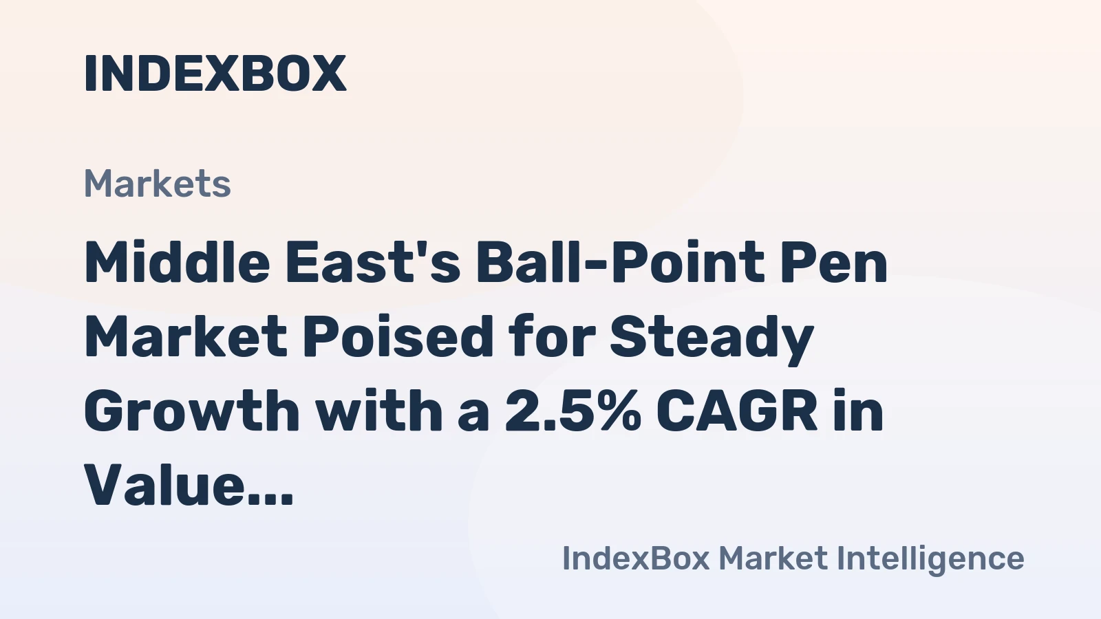 Middle East's Ball-Point Pen Market Poised for Steady Growth with a 2.5% CAGR in Value