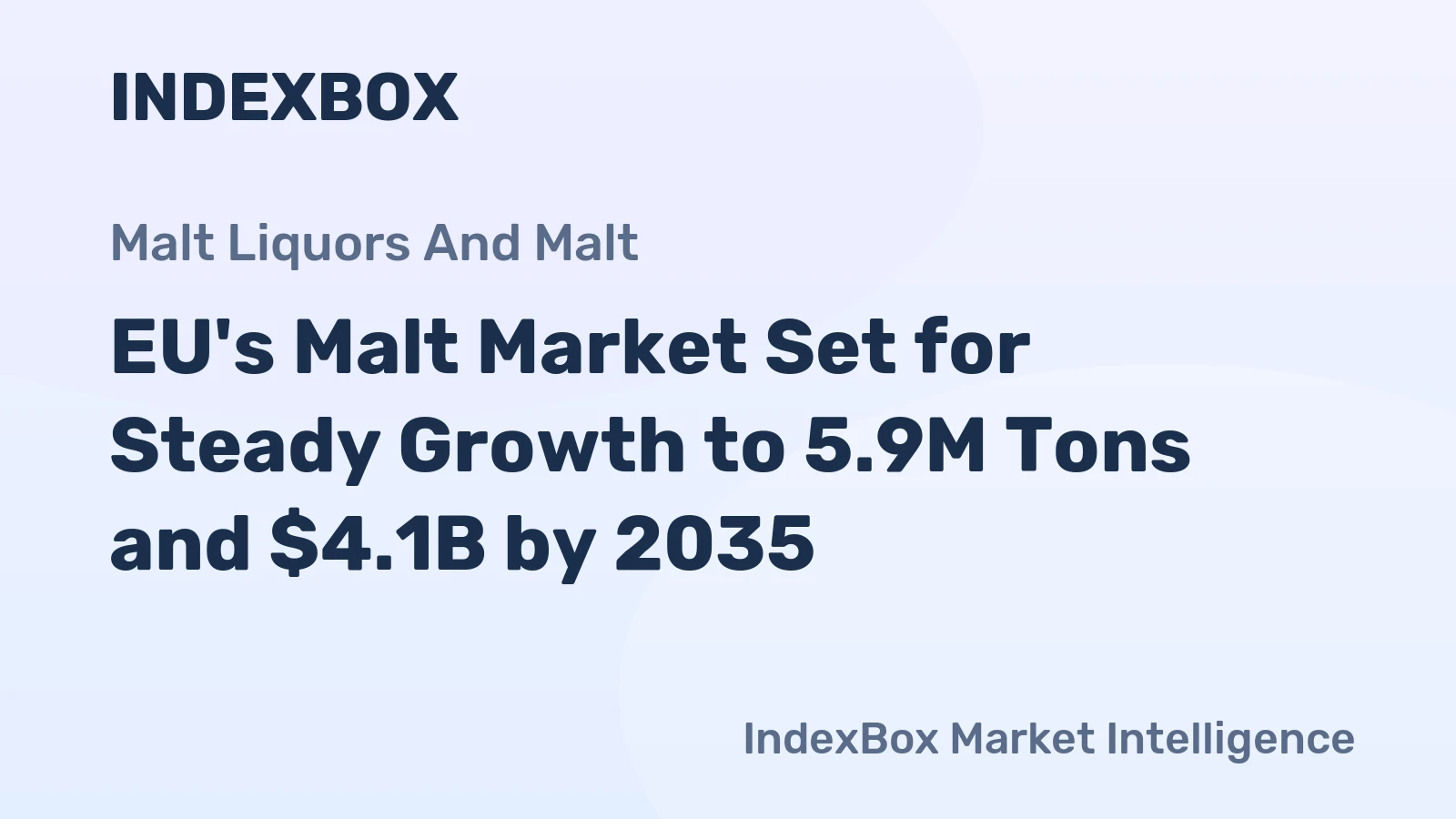 EU's Malt Market Set for Steady Growth to 5.9M Tons and $4.1B by 2035