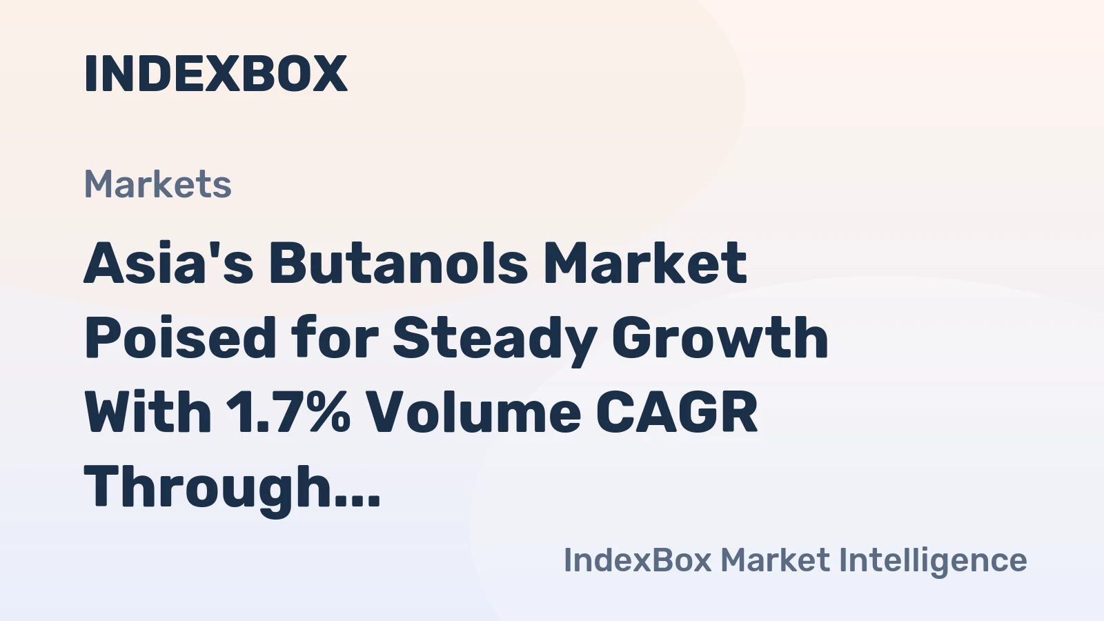 Asia's Butanols Market Poised for Steady Growth With 1.7% Volume CAGR Through 2035
