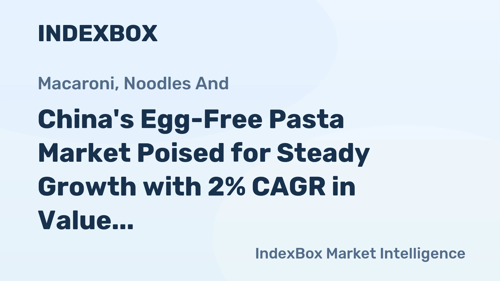 China's Egg-Free Pasta Market Poised for Steady Growth with 2% CAGR in Value Through 2035