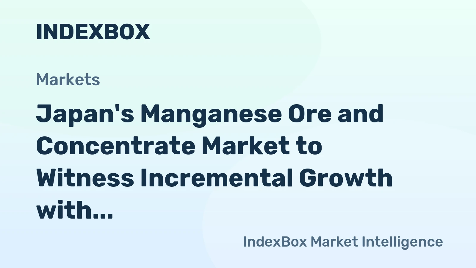 Japan's Manganese Ore and Concentrate Market to Witness Incremental Growth with 948K Tons Volume and $251M Value by 2035