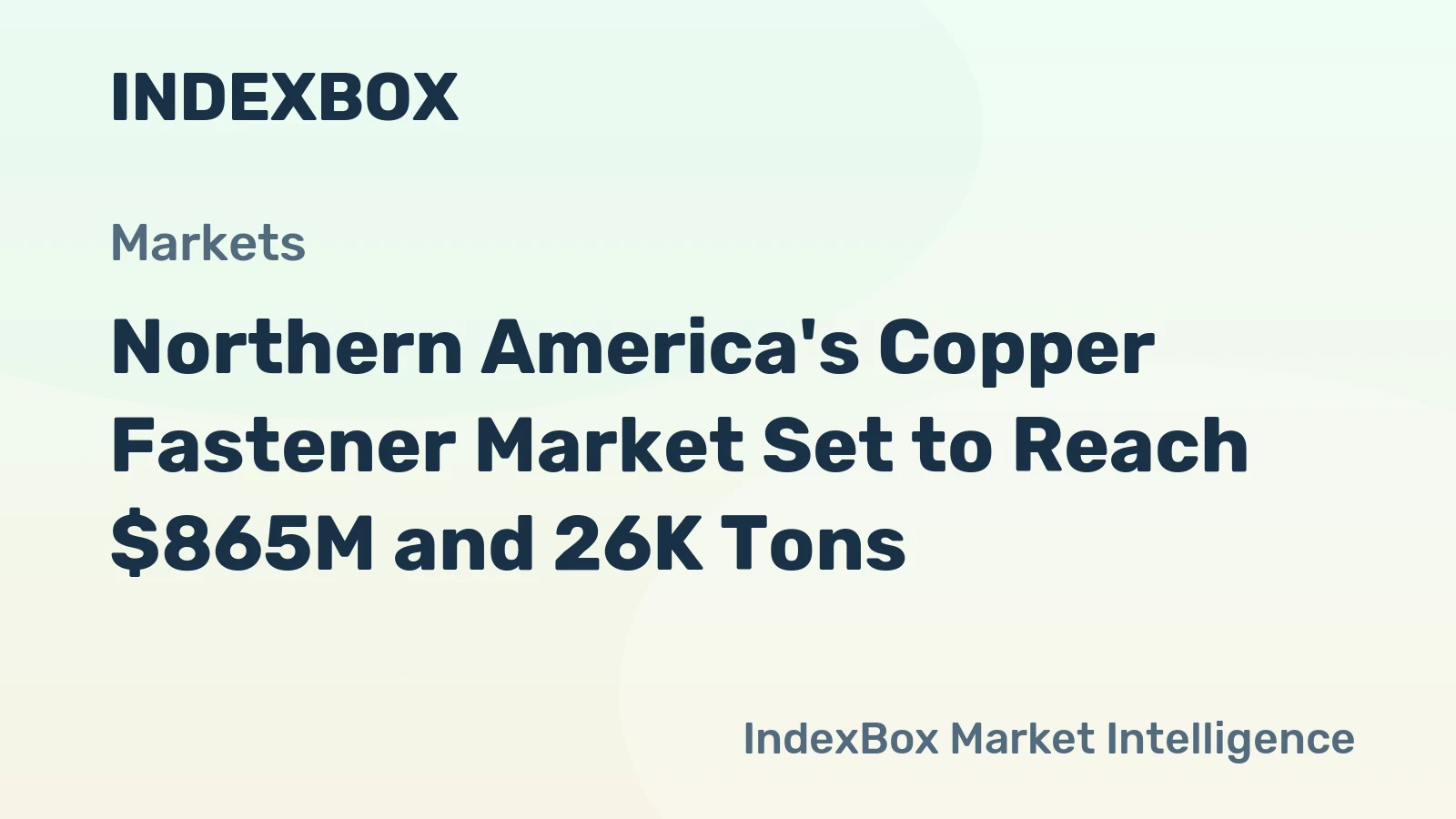Northern America's Copper Fastener Market Set to Reach $865M and 26K Tons